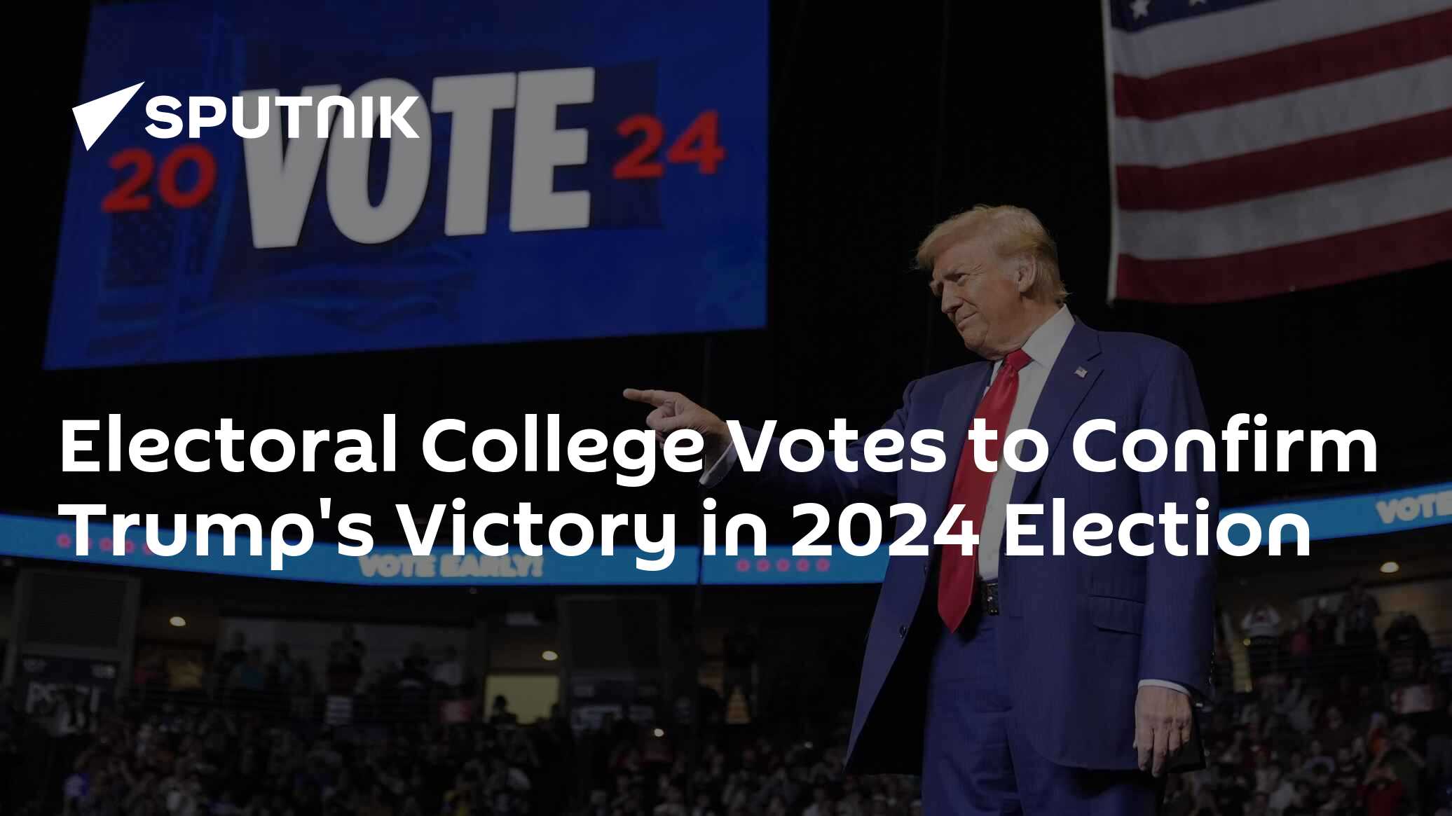 Electoral College Votes to Confirm Trump's Victory in 2024 Election ...