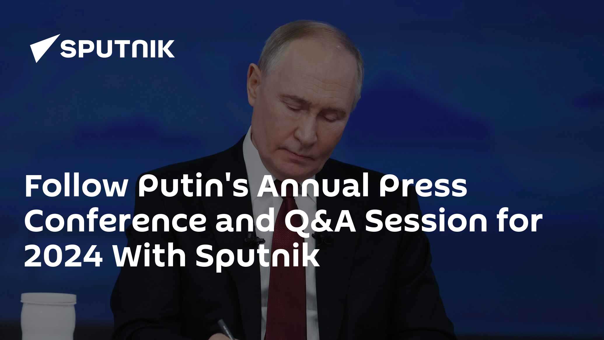 Follow Putin's Annual Press Conference and Q&A Session for 2024 With ...