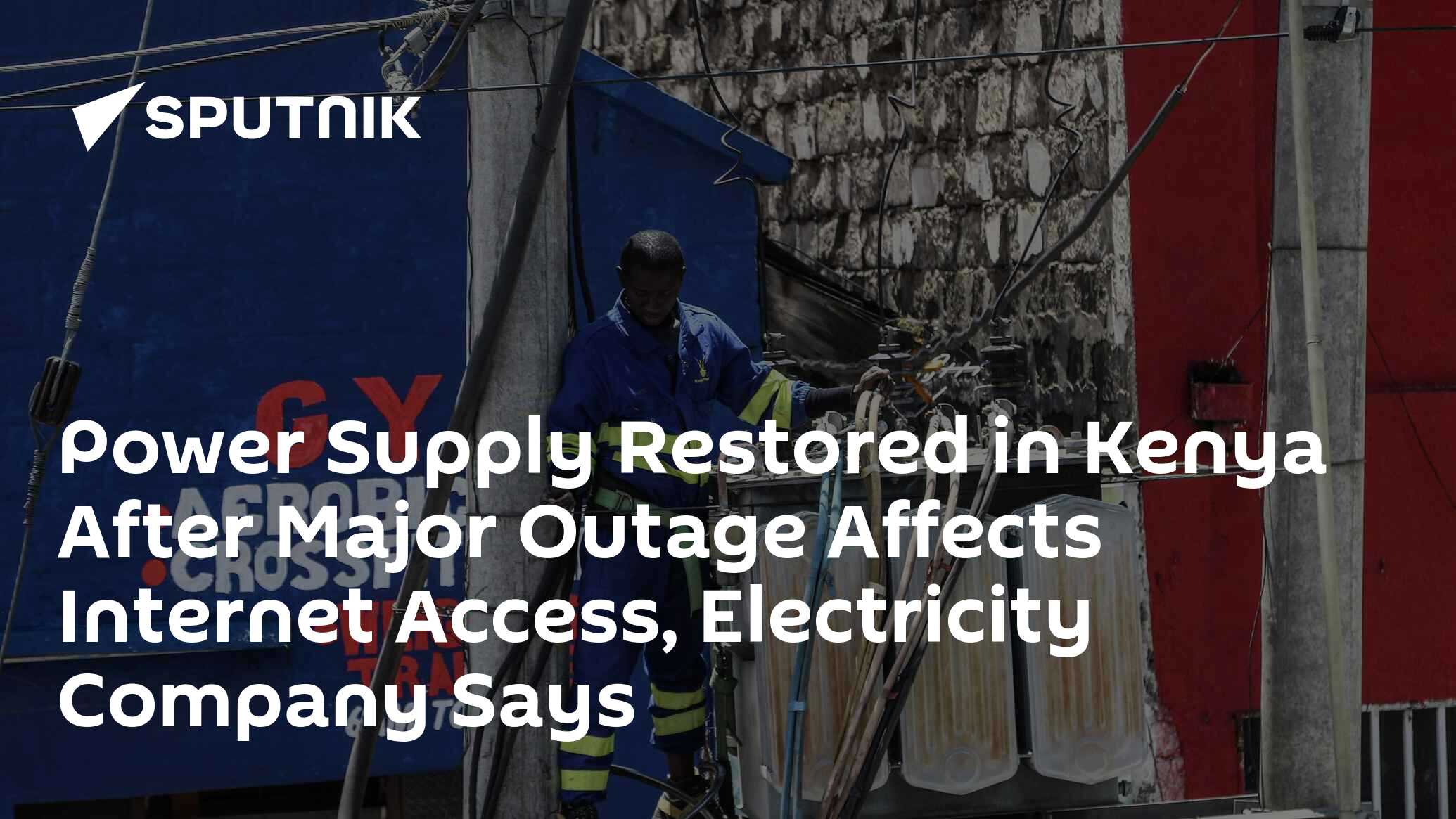 Power Supply Restored in Kenya After Major Outage Affects Internet ...