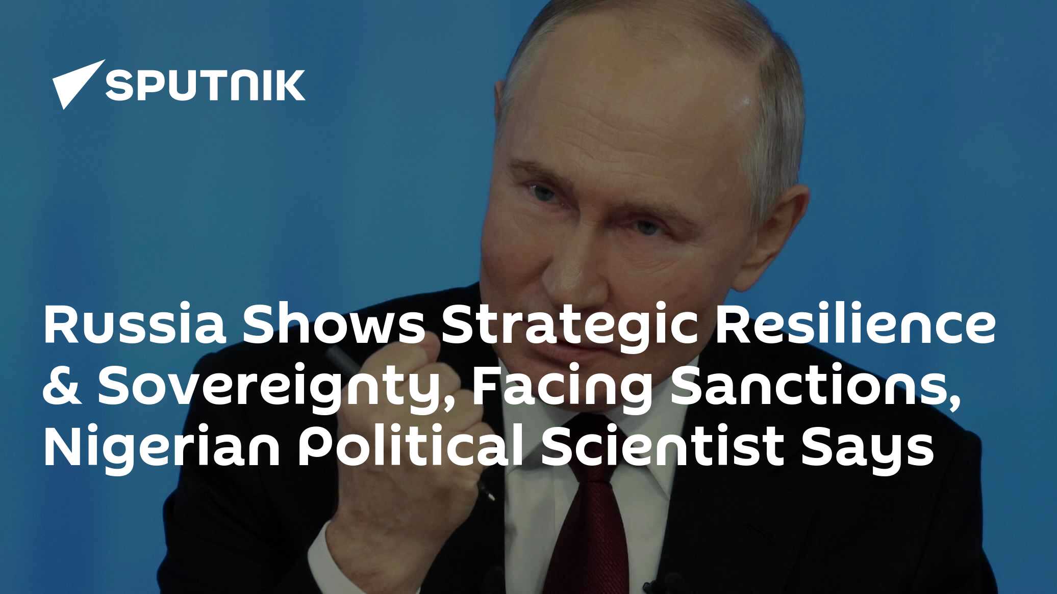 Russia Shows Strategic Resilience & Sovereignty, Facing Sanctions ...