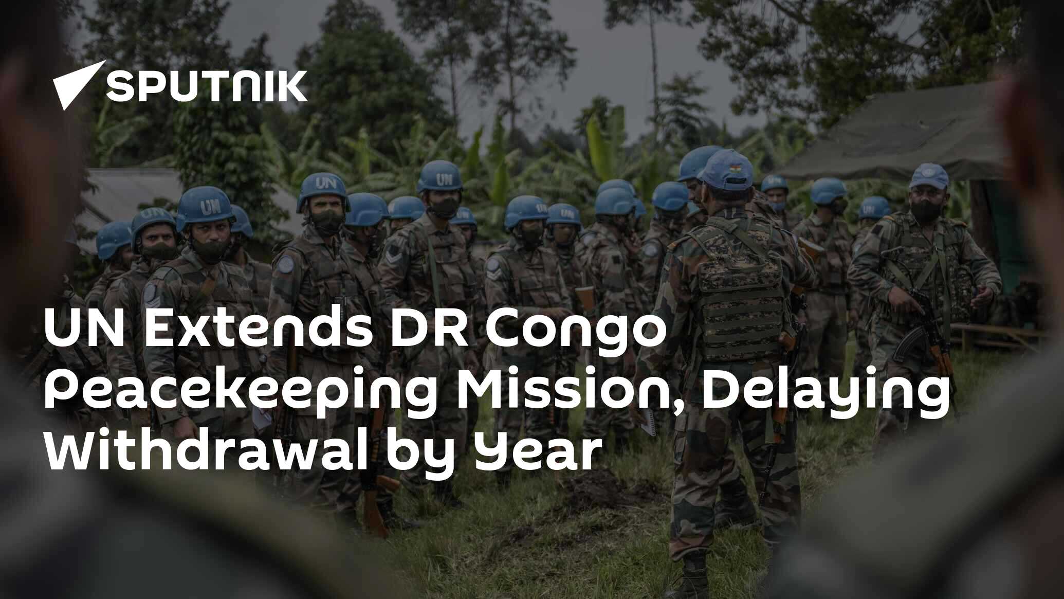 UN Extends DR Congo Peacekeeping Mission, Delaying Withdrawal by Year ...