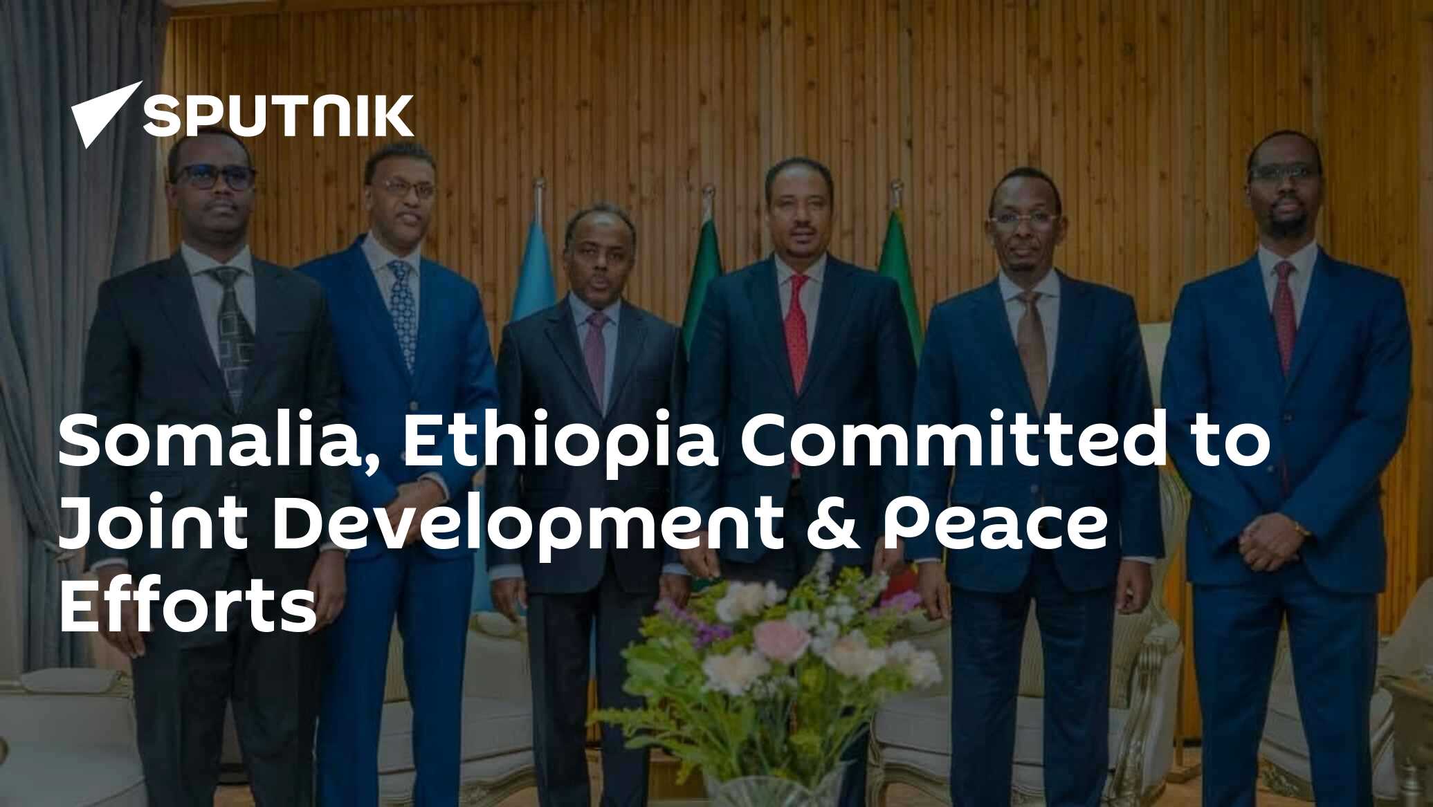Somalia, Ethiopia Committed to Joint Development & Peace Efforts - 25. ...