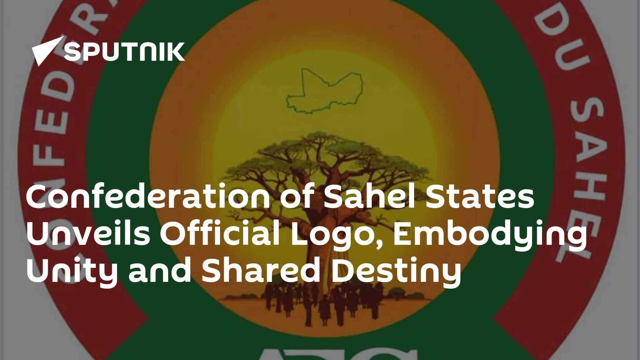 Confederation of Sahel States Unveils Official Logo, Embodying Unity ...