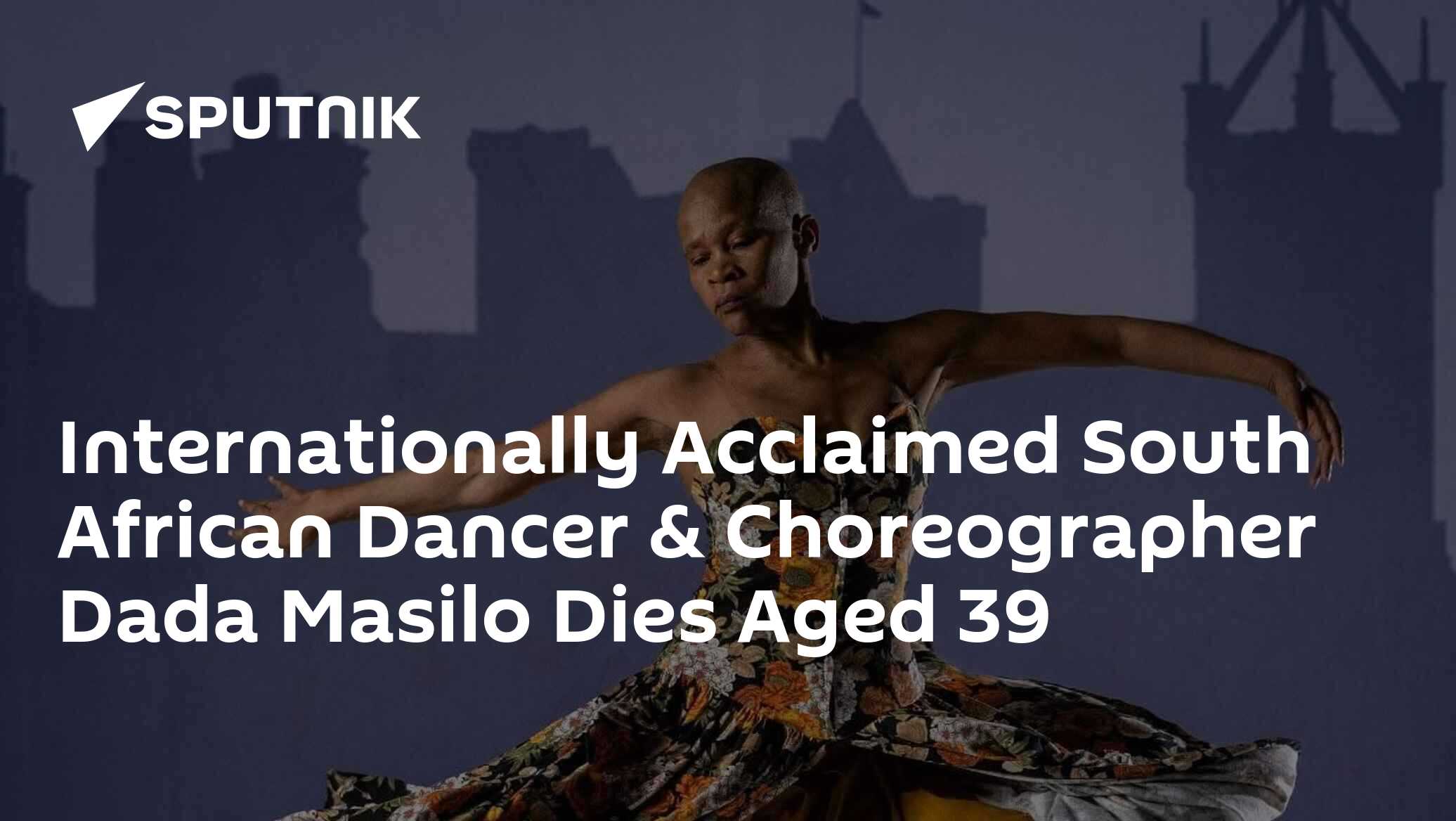 Internationally Acclaimed South African Dancer & Choreographer Dada ...