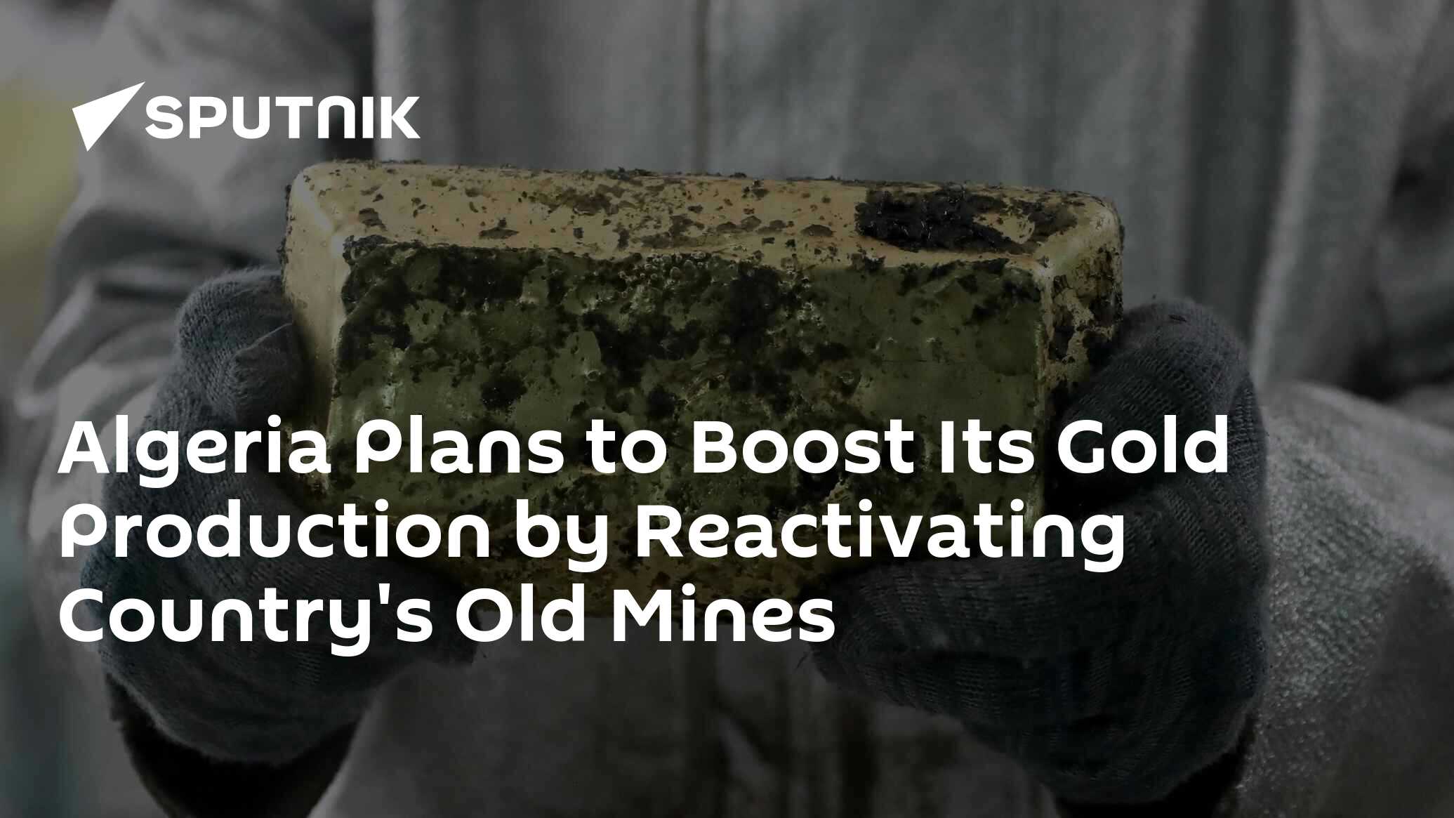 Algeria Plans to Boost Its Gold Production by Reactivating Country's ...
