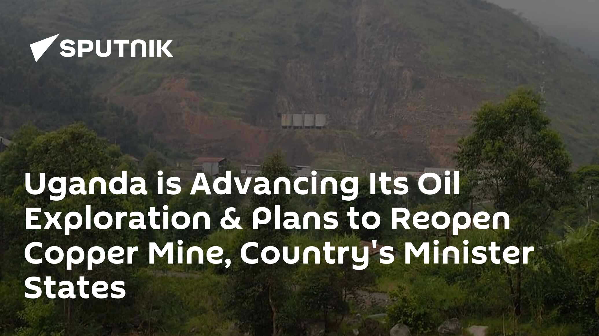 Uganda is Advancing Its Oil Exploration & Plans to Reopen Copper Mine ...