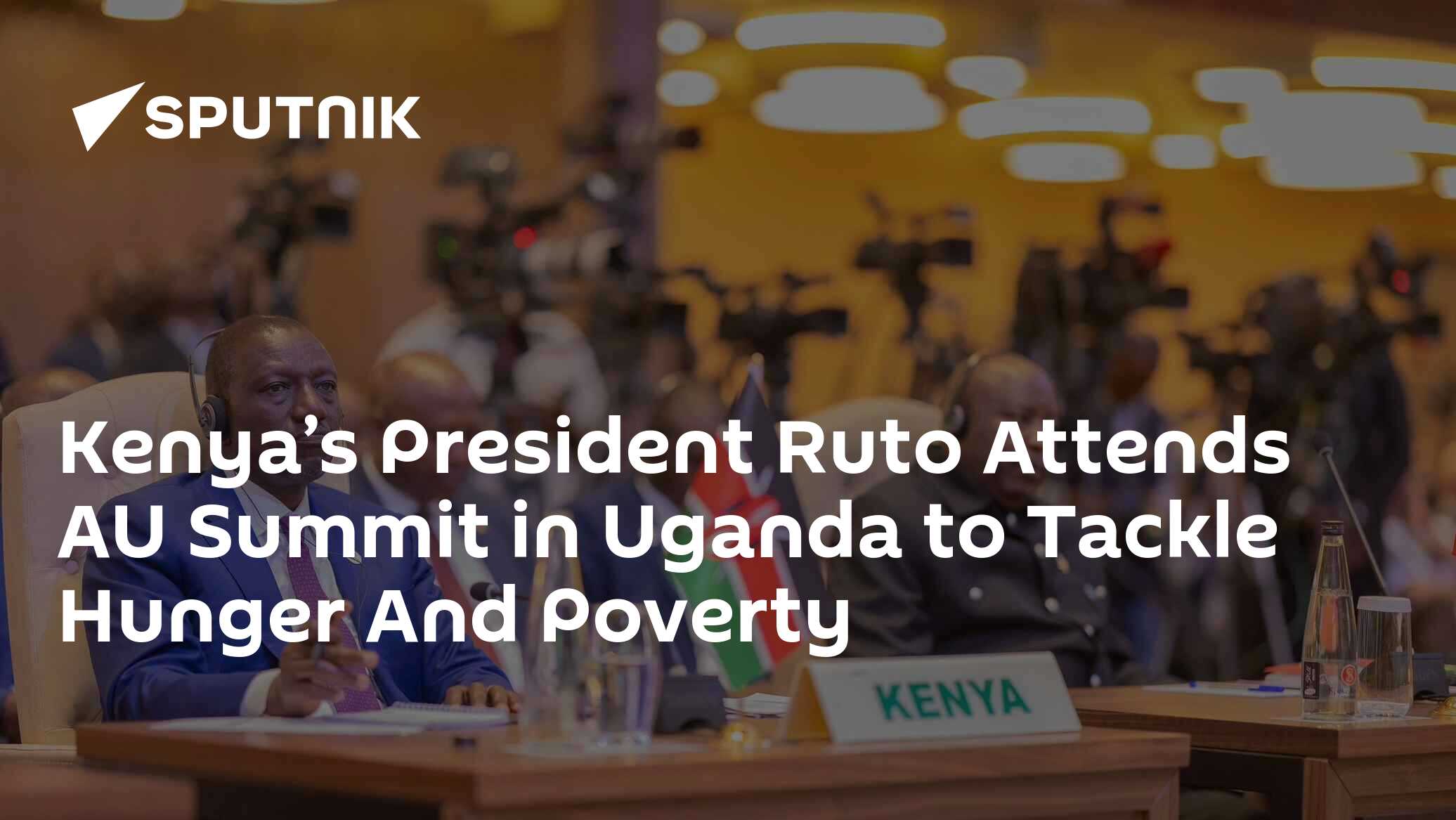 Kenya’s President Ruto Attends AU Summit in Uganda to Tackle Hunger And ...