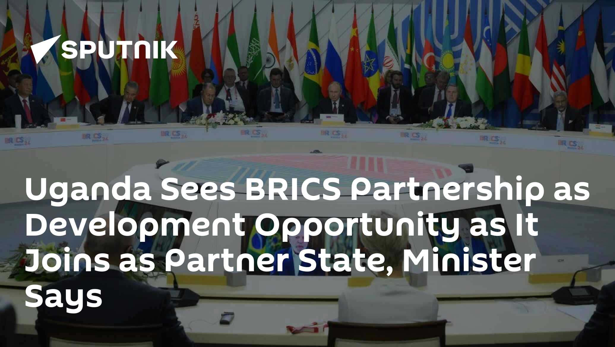 Uganda Sees BRICS Partnership as Development Opportunity as It Joins as ...