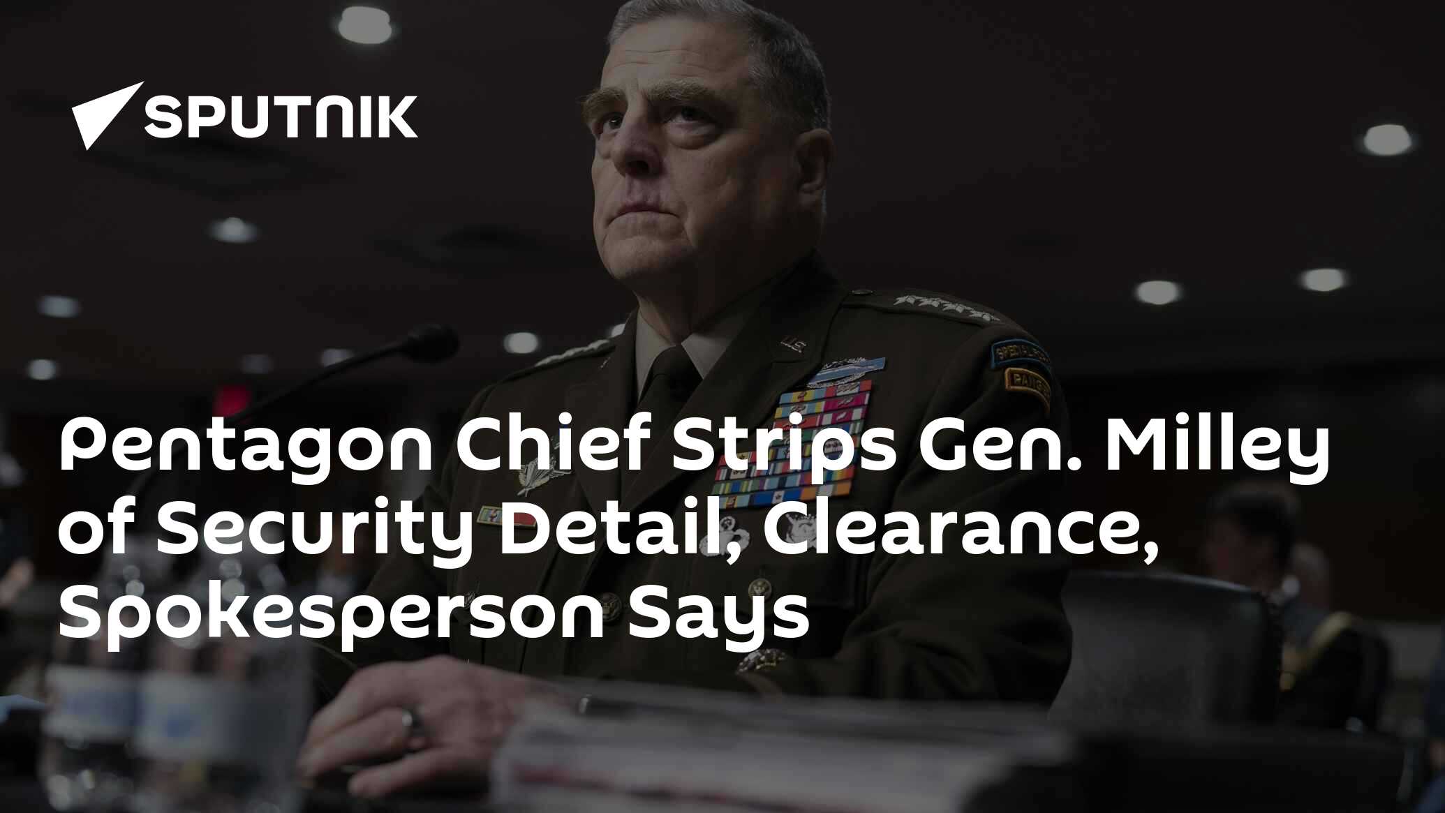 Pentagon Chief Strips Gen. Milley of Security Detail, Clearance ...