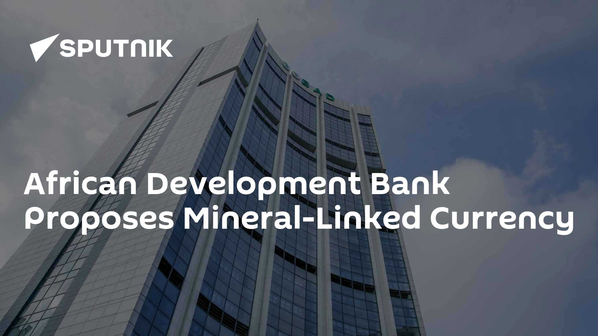 African Development Bank Proposes Mineral-Linked Currency - 03.02.2025 ...