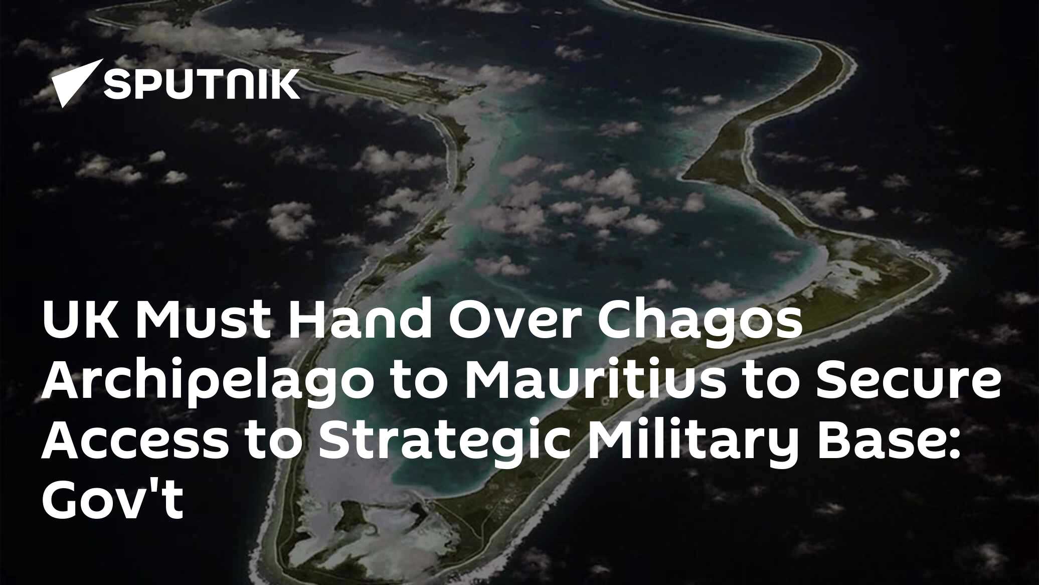 UK Must Hand Over Chagos Archipelago to Mauritius to Secure Access to ...