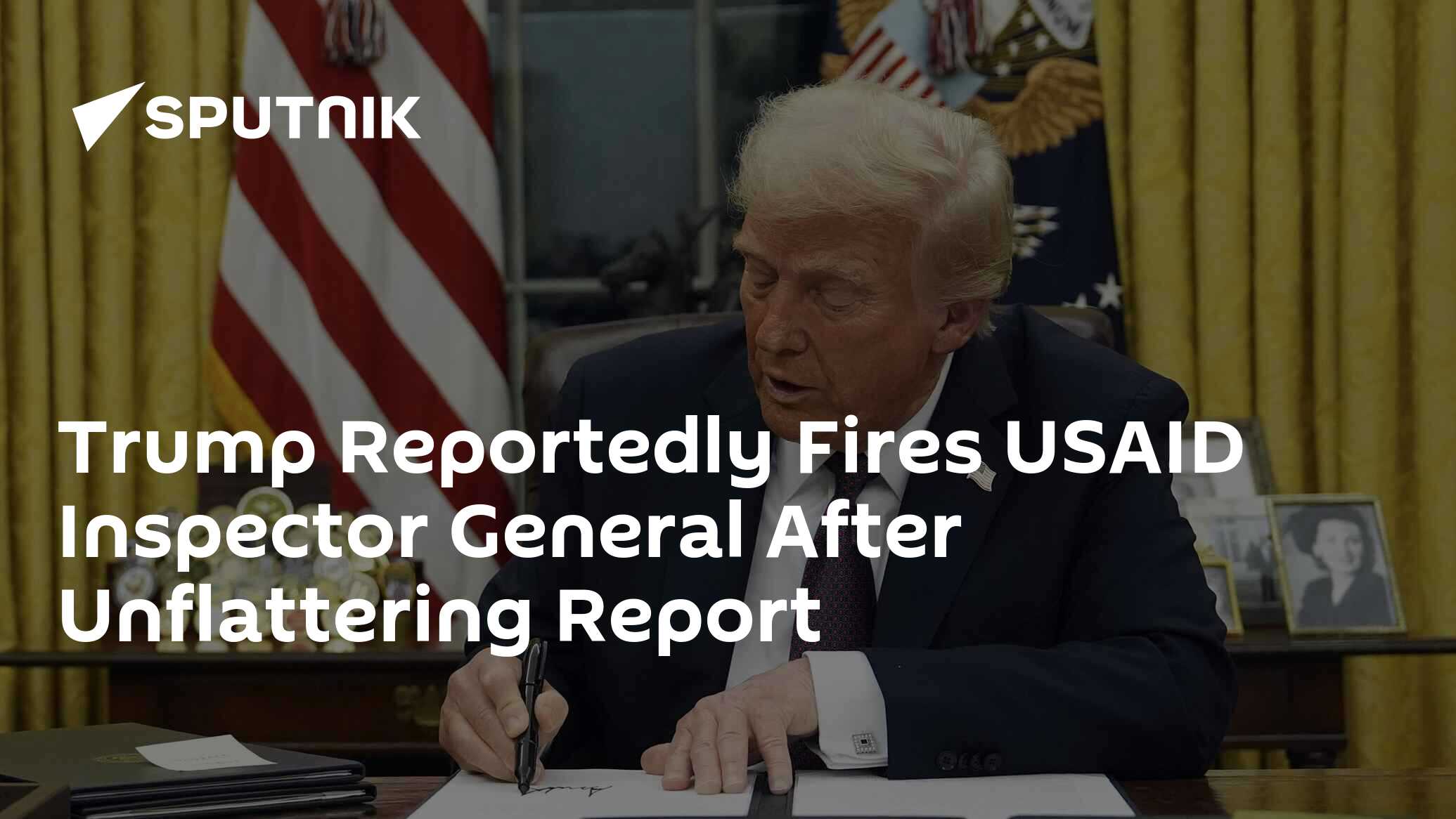 Trump Reportedly Fires USAID Inspector General After Unflattering ...