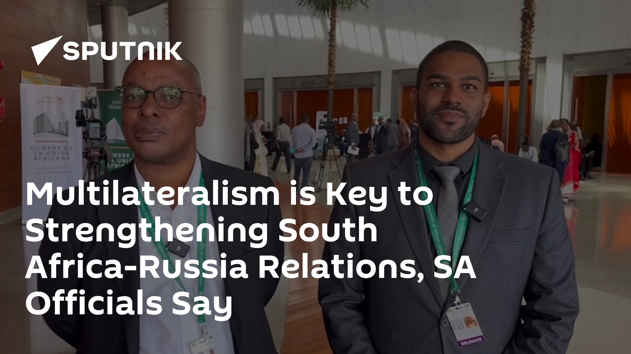 Multilateralism is Key to Strengthening South Africa-Russia Relations ...