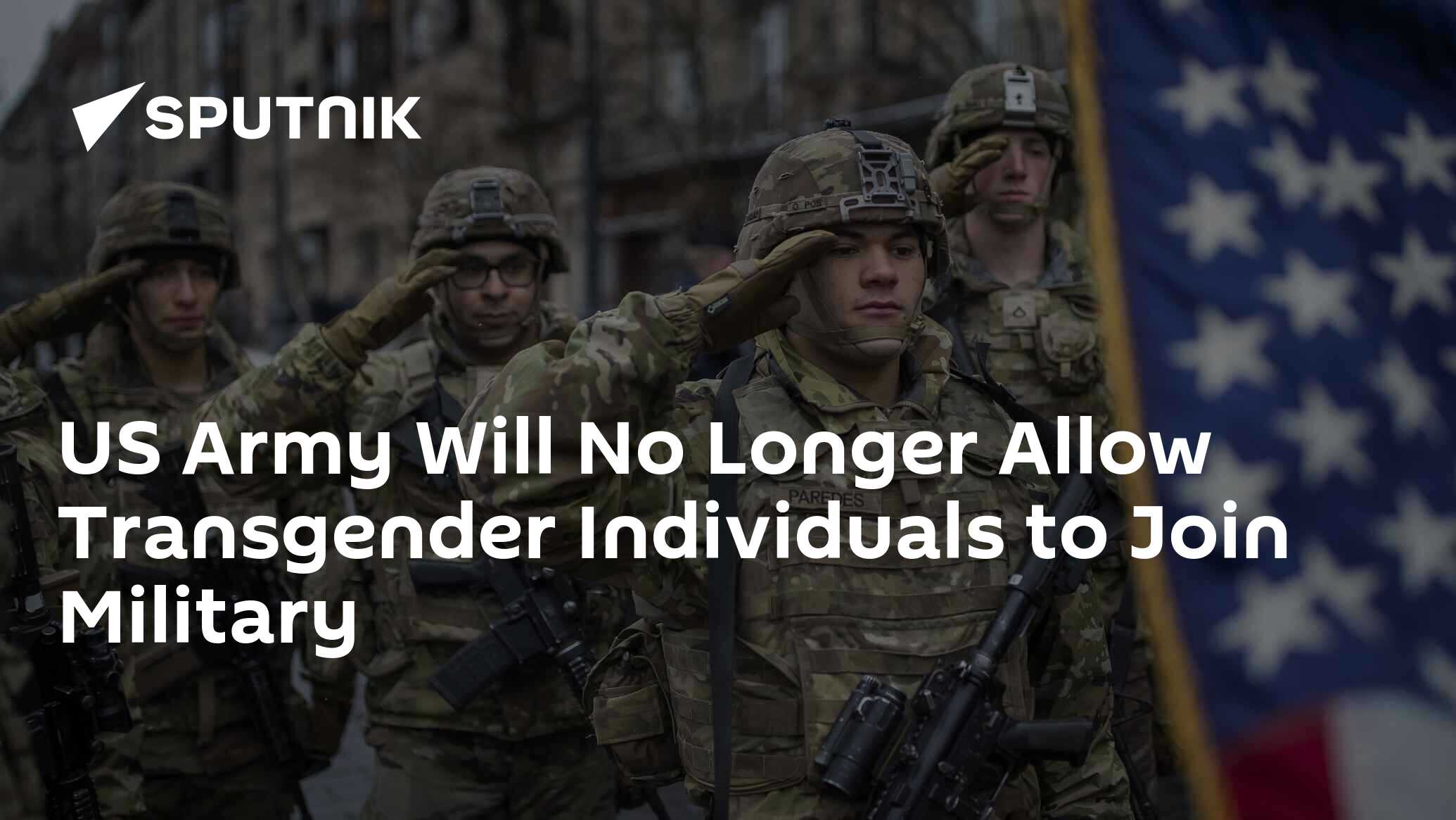 US Army Will No Longer Allow Transgender Individuals to Join Military ...