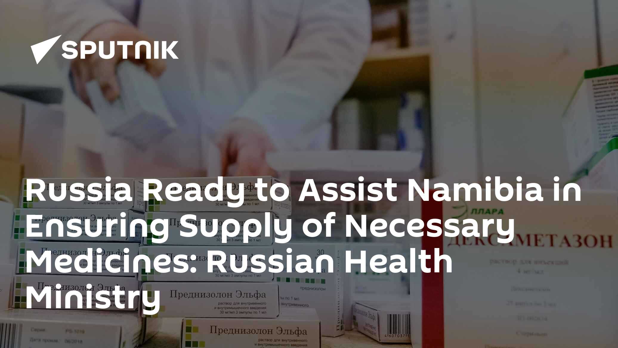 Russia Ready to Assist Namibia in Ensuring Supply of Necessary ...