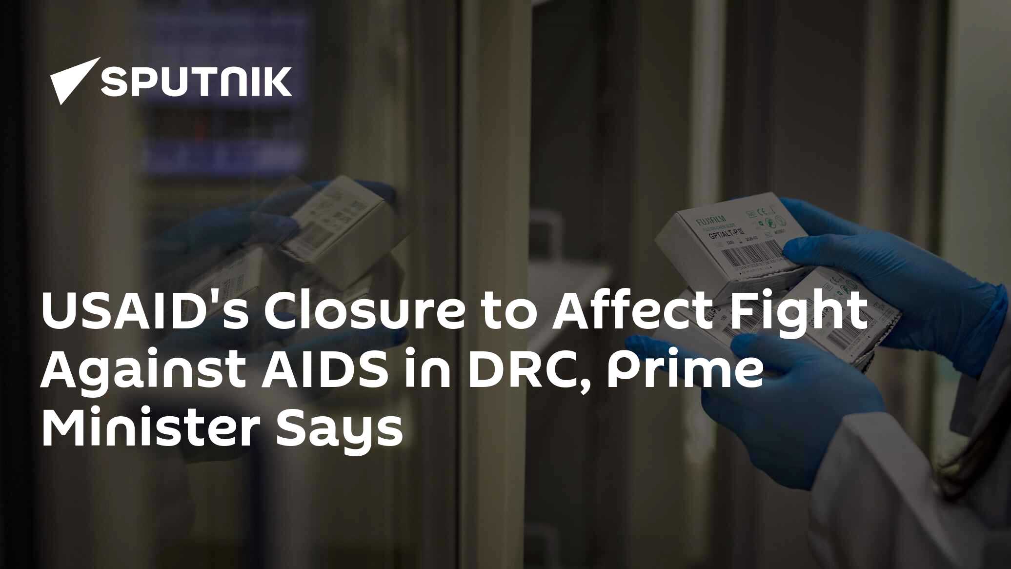 USAID's Closure to Affect Fight Against AIDS in DRC, Prime Minister ...