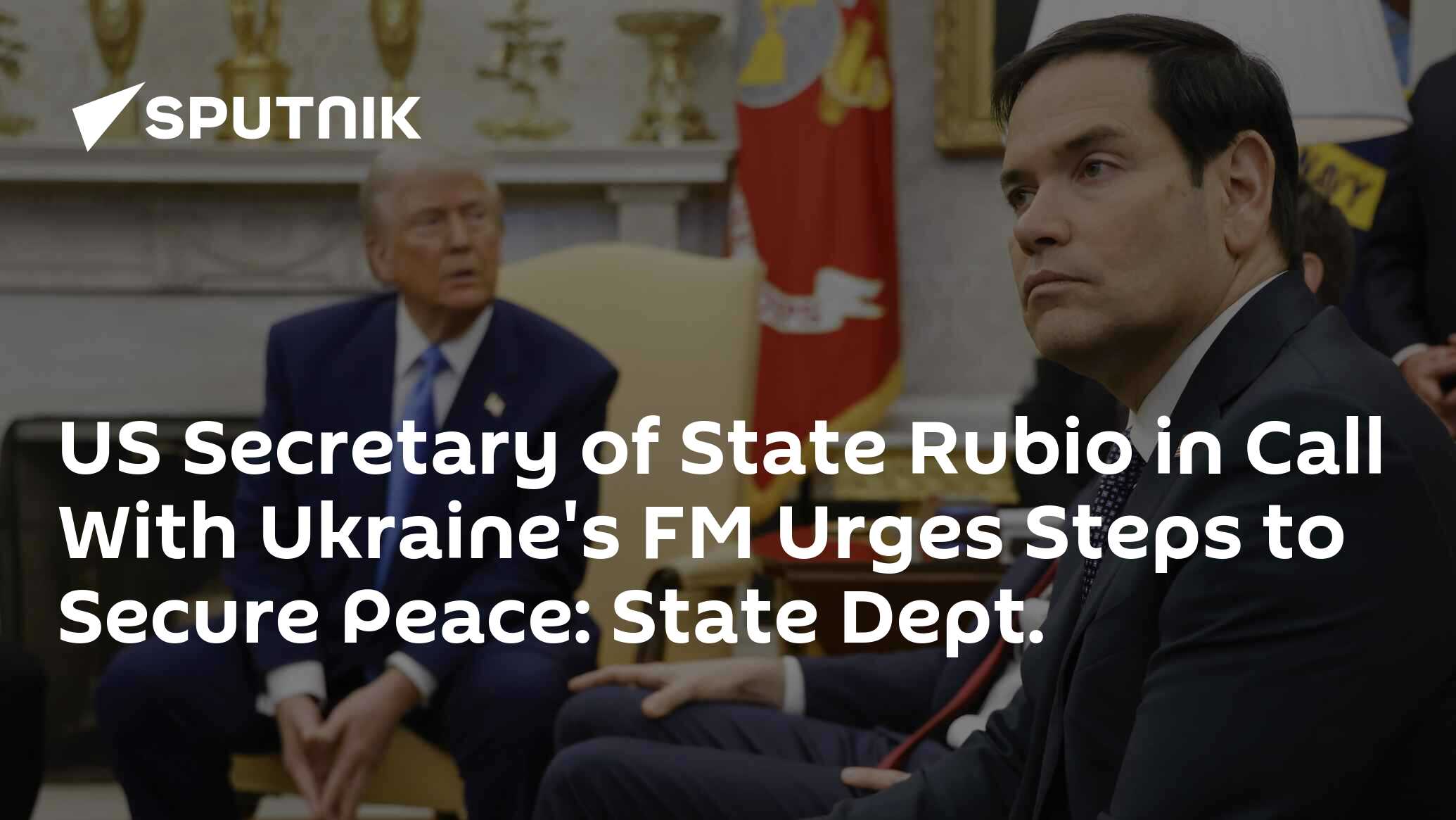 US Secretary of State Rubio in Call With Ukraine's FM Urges Steps to ...