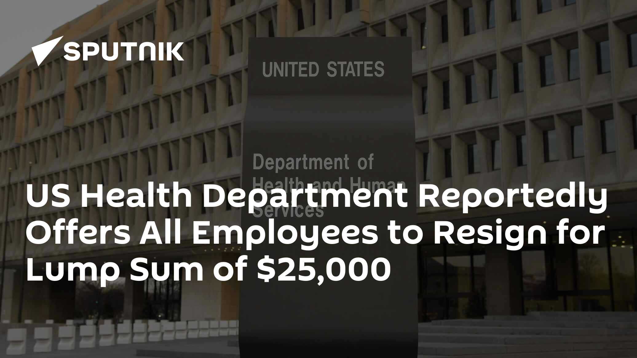US Health Department Reportedly Offers All Employees to Resign for Lump ...