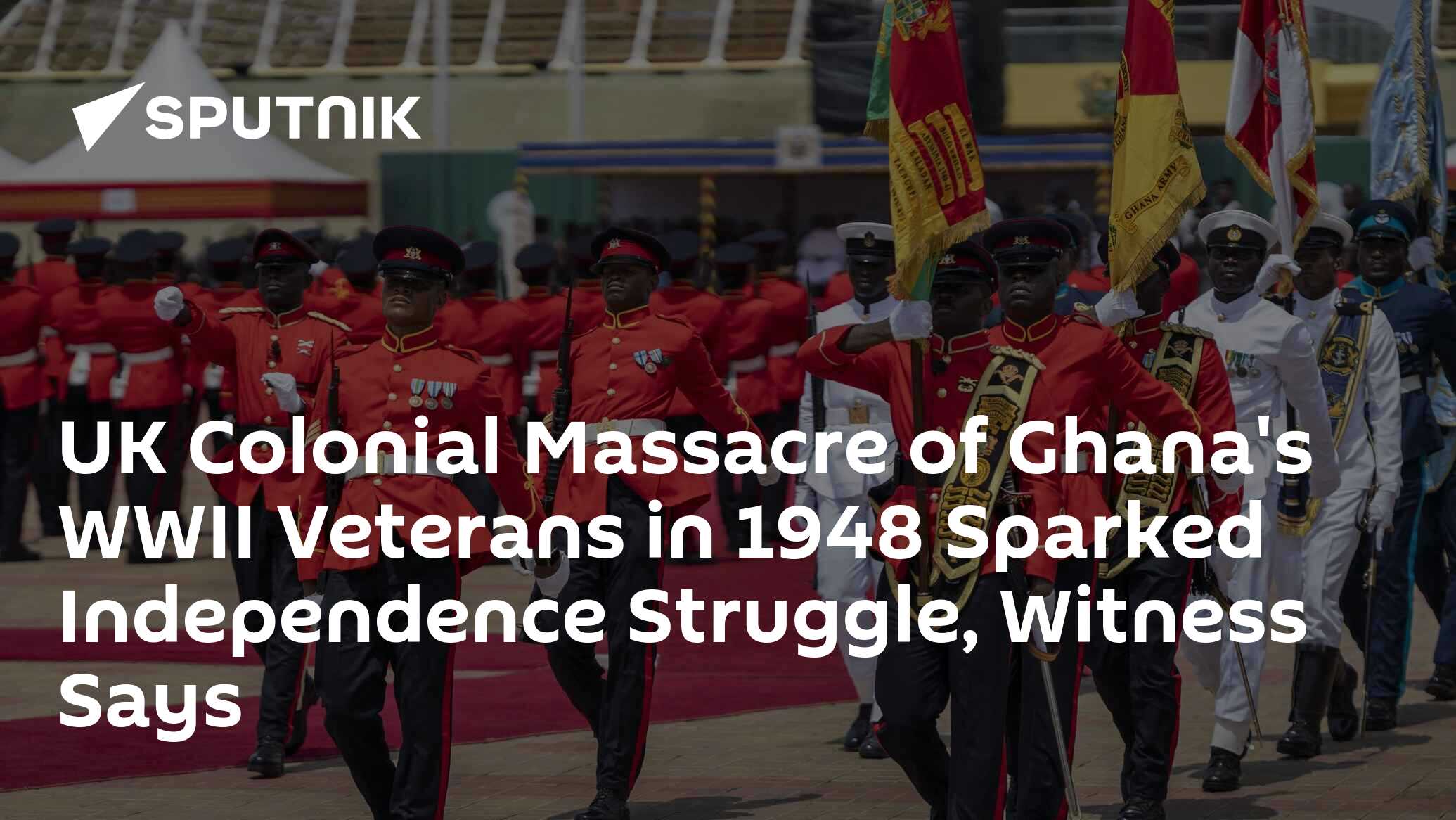 UK Colonial Massacre of Ghana's WWII Veterans in 1948 Sparked ...
