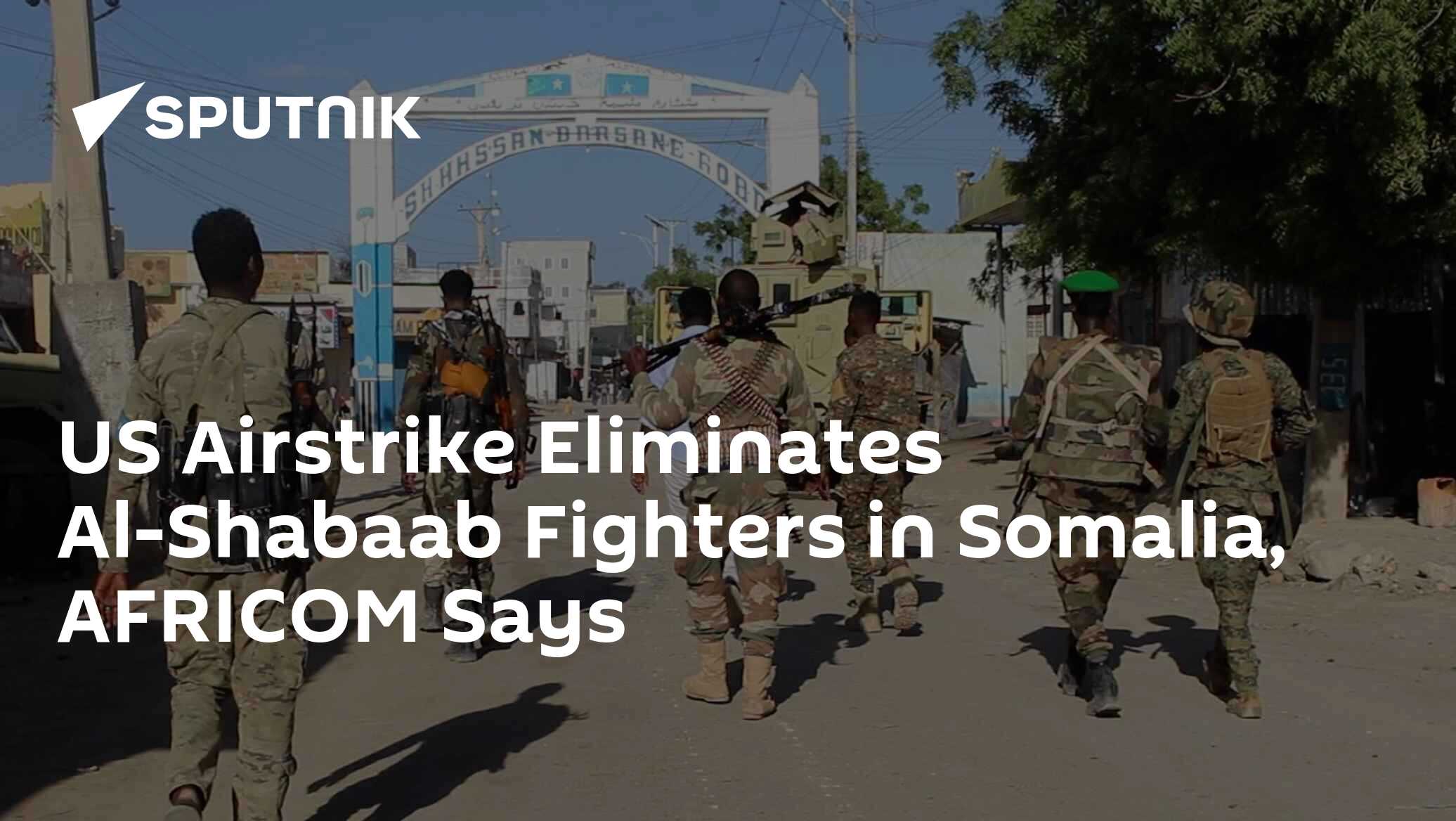 US Airstrike Eliminates Al-Shabaab Fighters in Somalia, AFRICOM Says ...