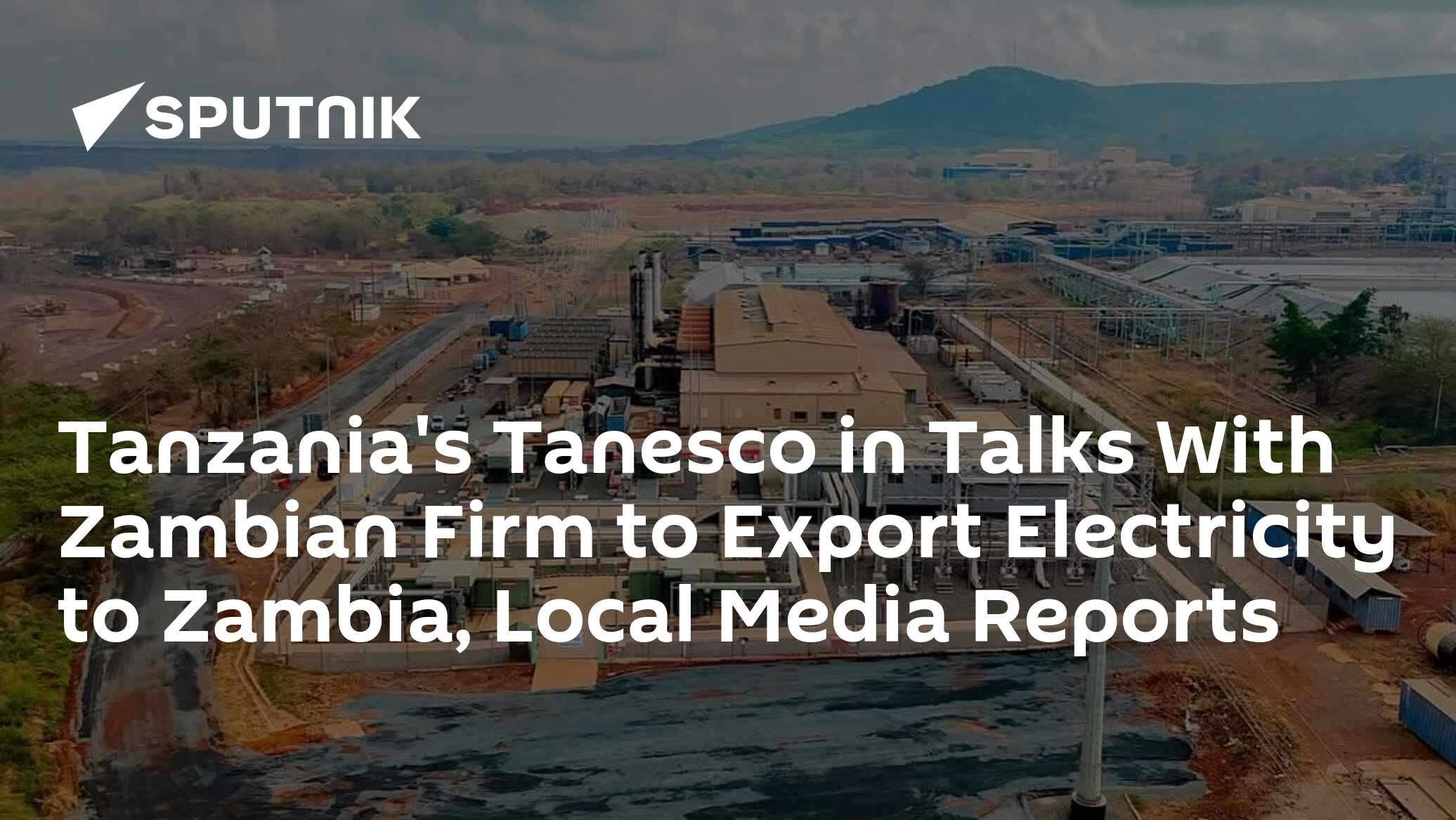 Tanzania's Tanesco in Talks With Zambian Firm to Export Electricity to ...