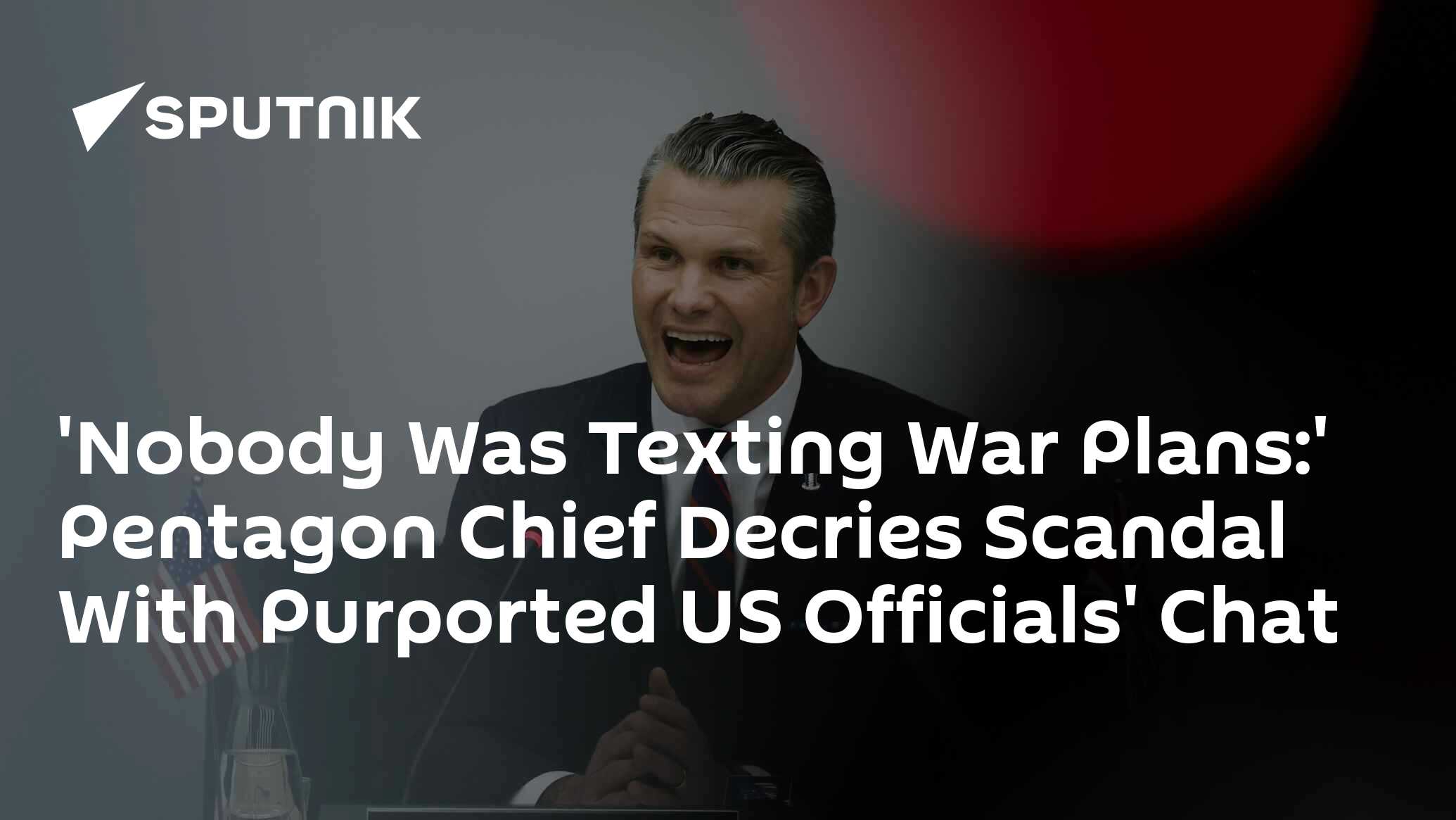 'Nobody Was Texting War Plans:' Pentagon Chief Decries Scandal With ...