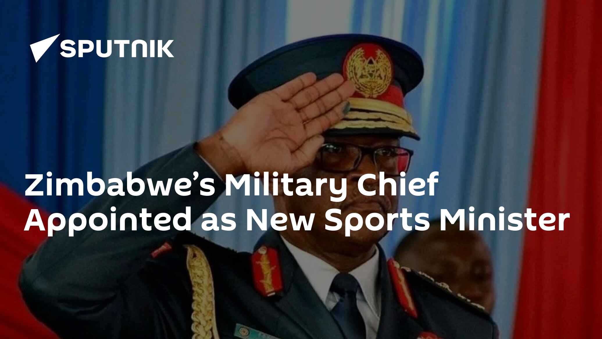 Zimbabwe’s Military Chief Appointed as New Sports Minister - 26.03.2025 ...