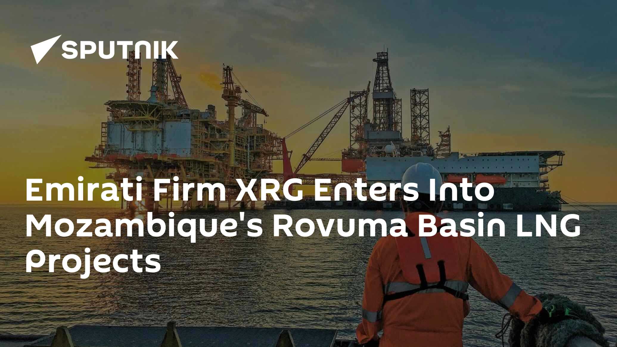 Emirati Firm XRG Enters Into Mozambique's Rovuma Basin LNG Projects ...
