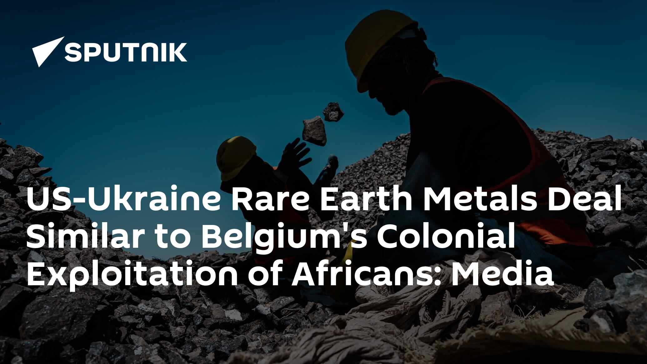 US-Ukraine Rare Earth Metals Deal Similar to Belgium's Colonial ...