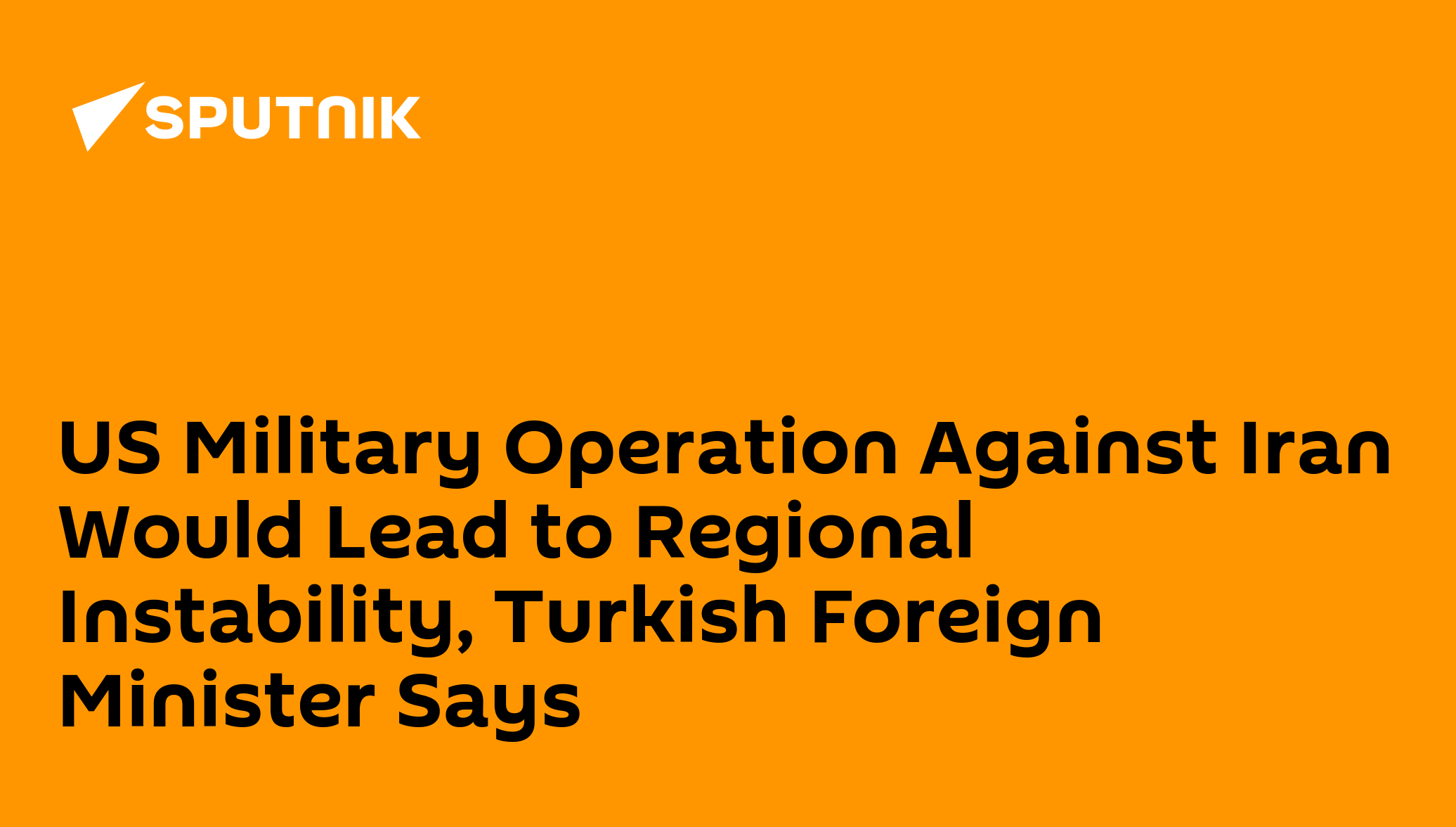 US Military Operation Against Iran Would Lead to Regional Instability ...