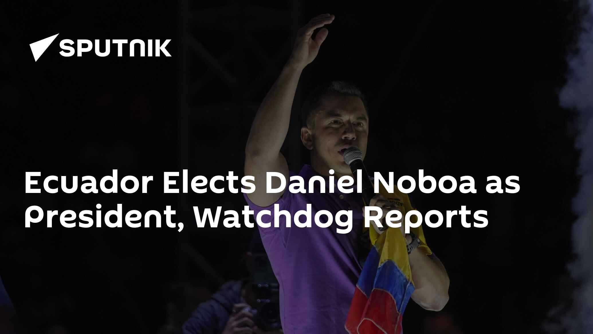 Ecuador Elects Daniel Noboa as President, Watchdog Reports - 14.04.2025, Sputnik Africa