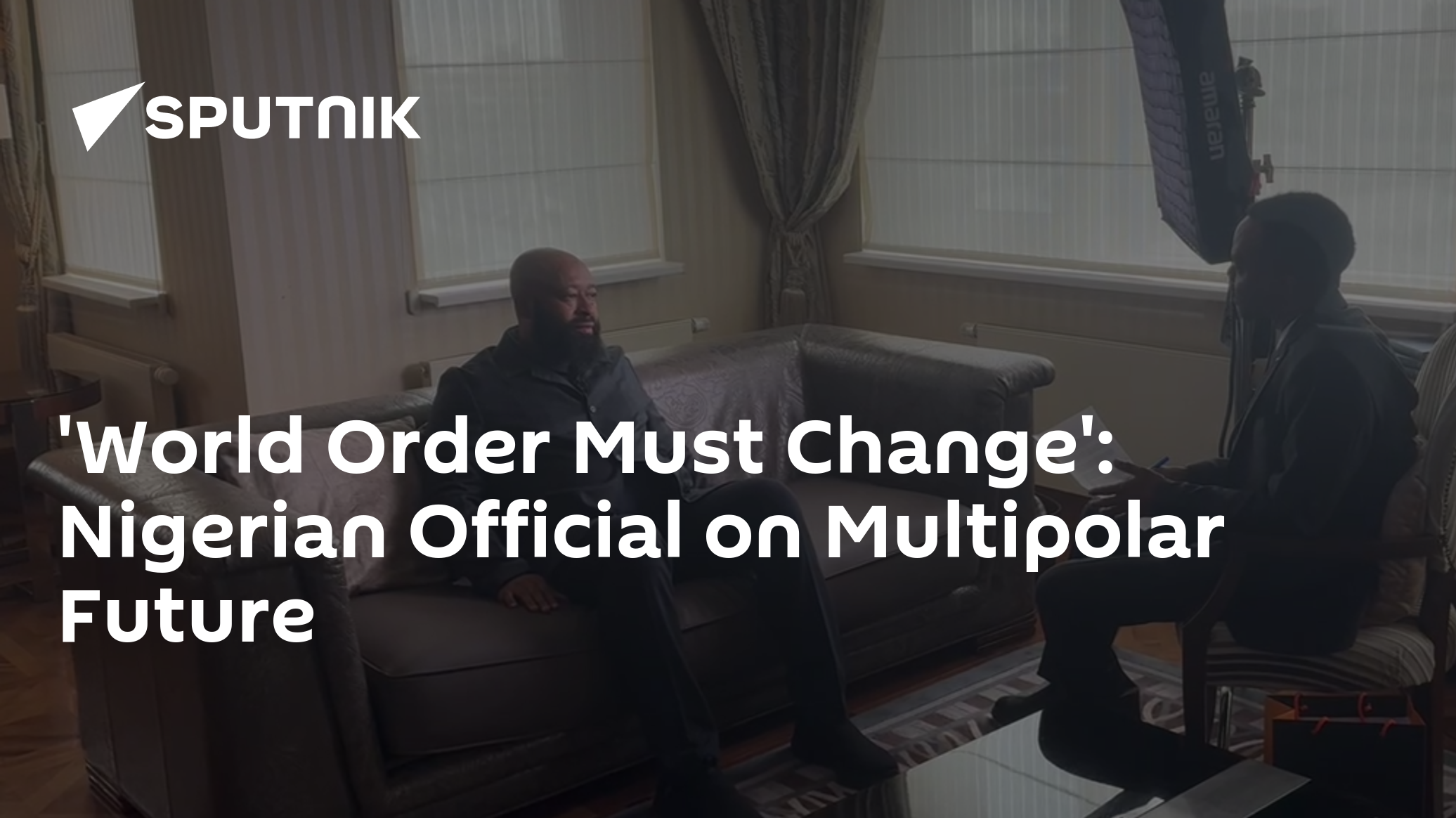 'World Order Must Change': Nigerian Official on Multipolar Future - 29. ...