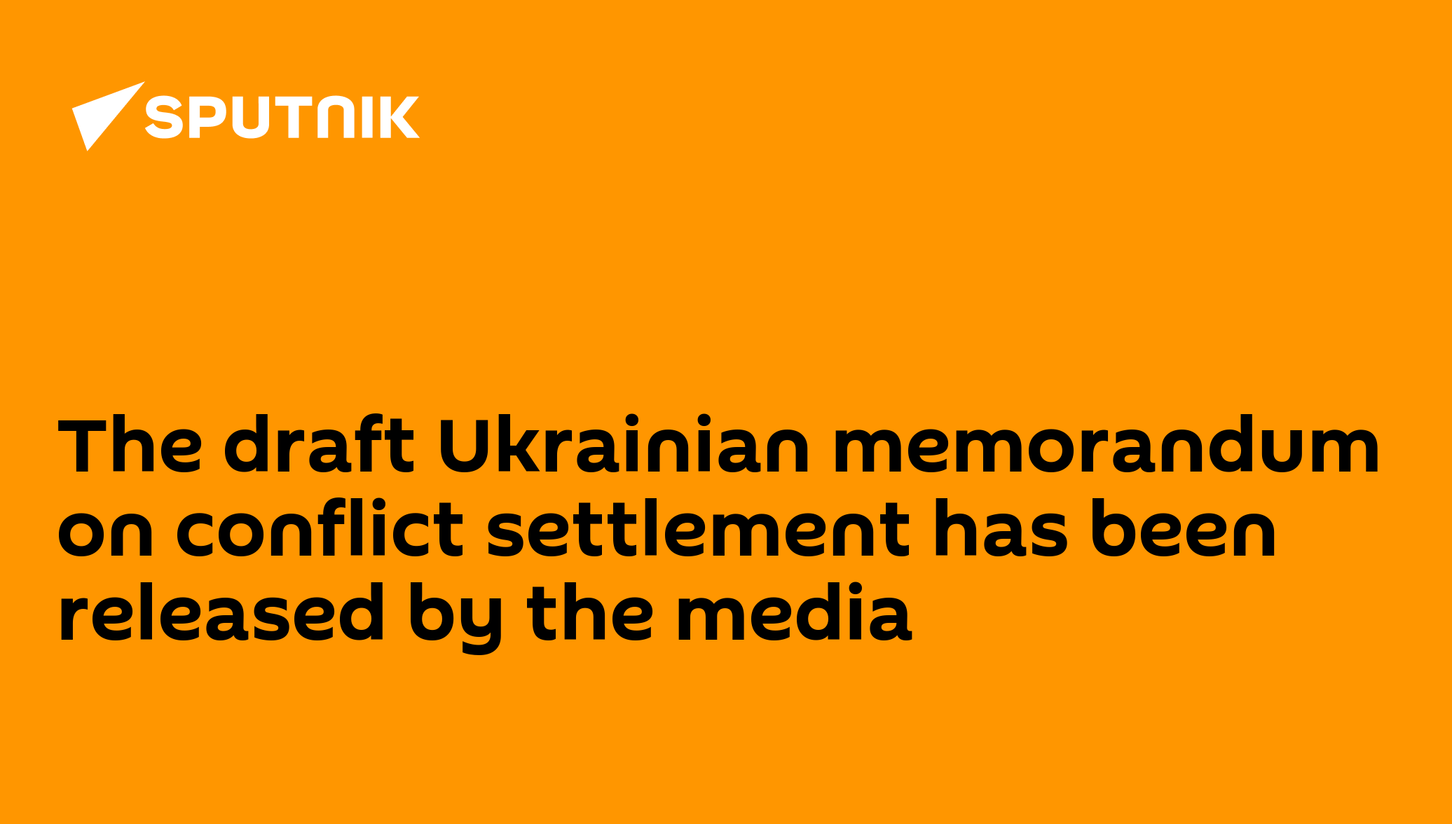 The draft Ukrainian memorandum on conflict settlement has been released ...
