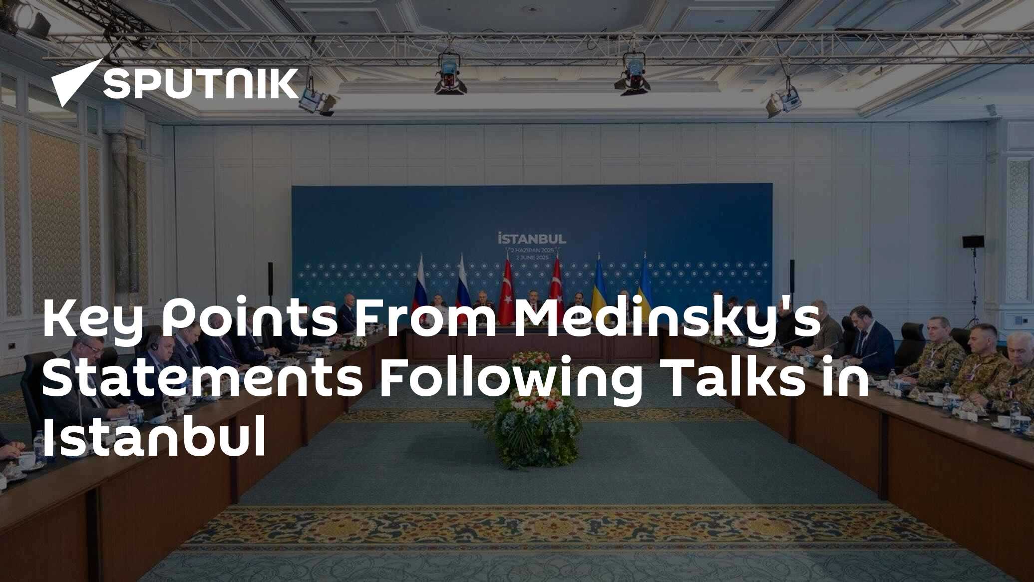 Key Points From Medinsky's Statements Following Talks in Istanbul - 02. ...