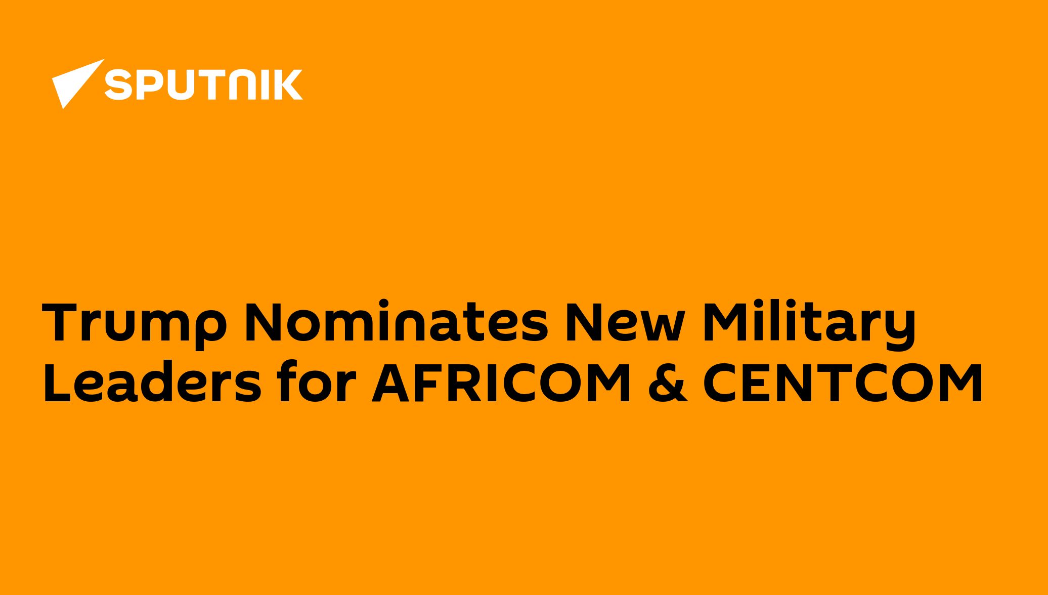 Trump Nominates New Military Leaders for AFRICOM & CENTCOM - 05.06.2025 ...