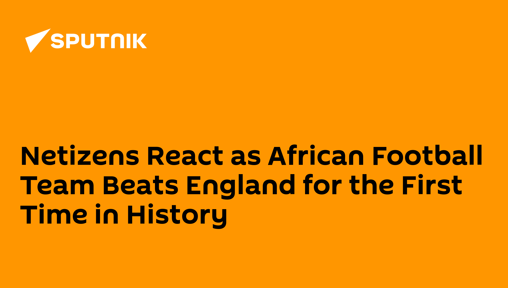 Netizens React as African Football Team Beats England for the First Time in History - 11.06.2025 ...
