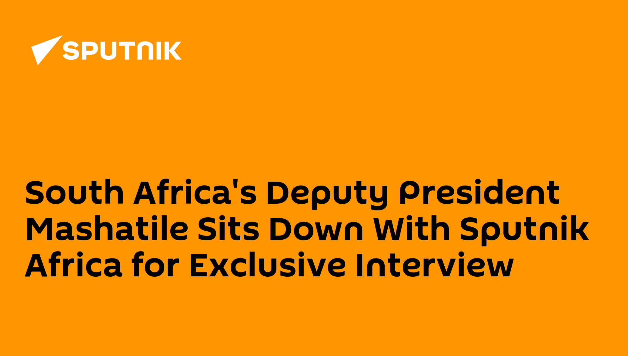 South Africa's Deputy President Mashatile Sits Down With Sputnik Africa for Exclusive Interview ...