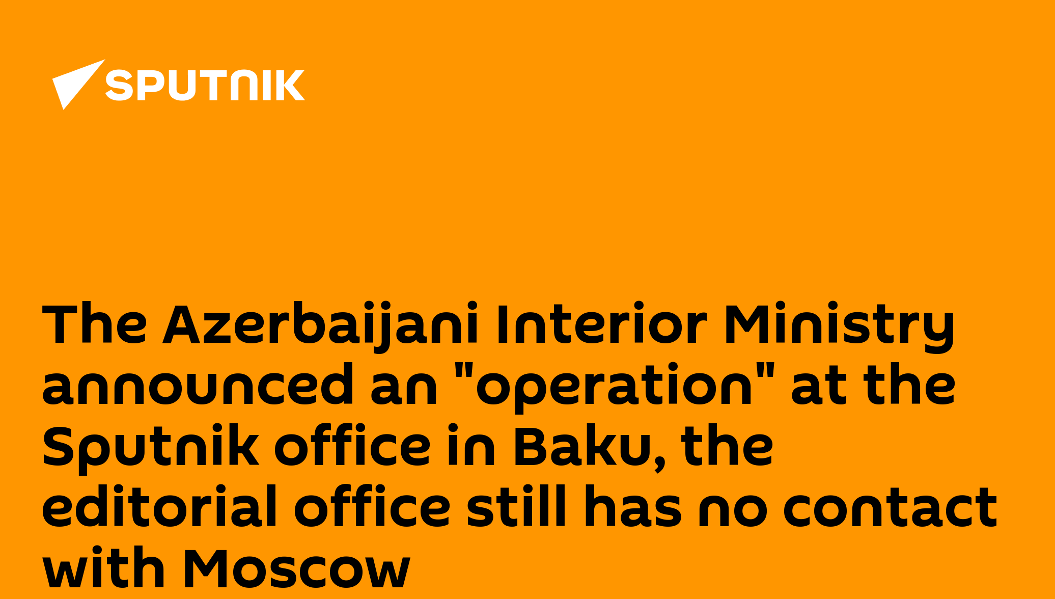 The Azerbaijani Interior Ministry announced an "operation" at the ...