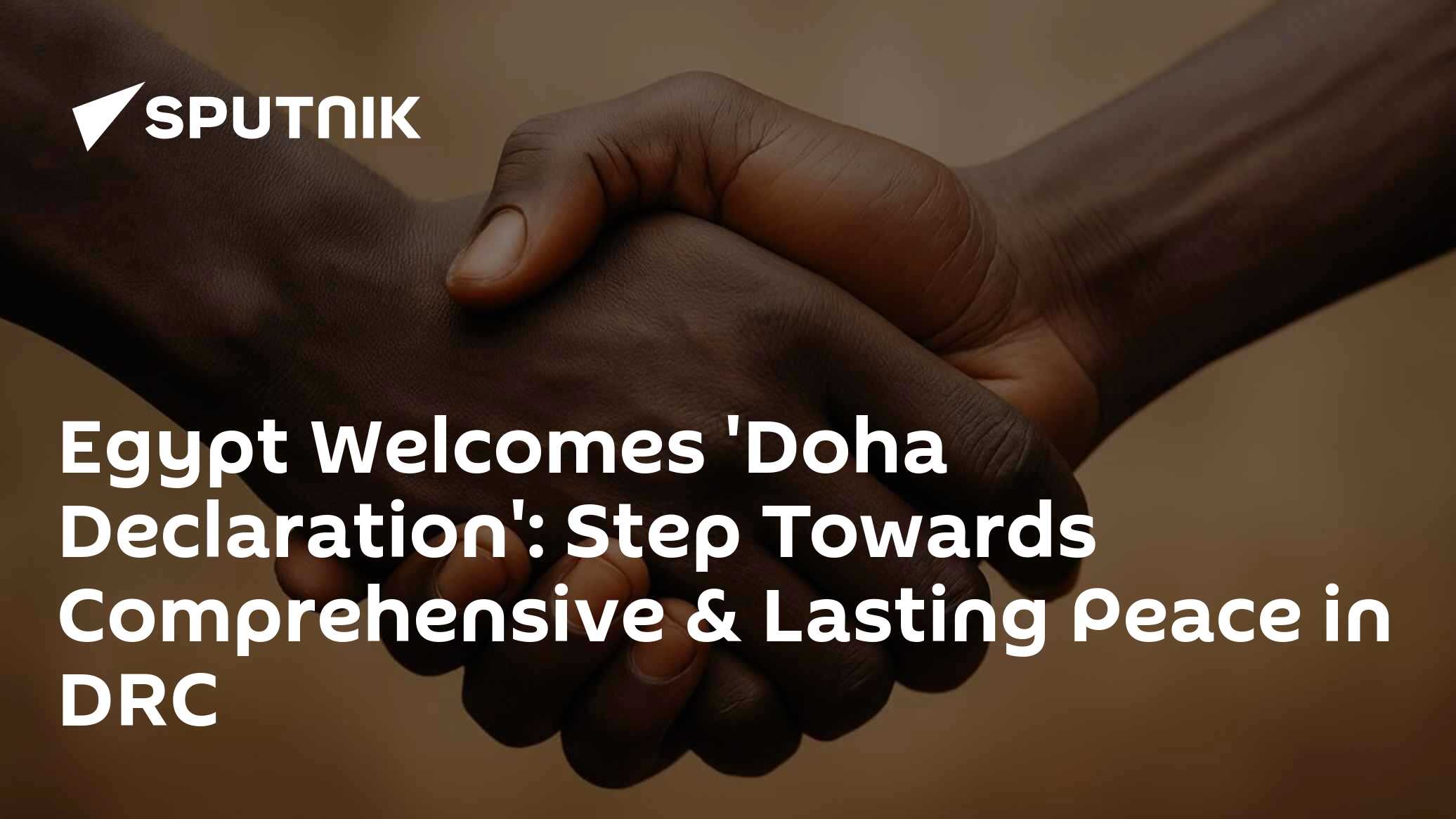 Egypt Welcomes 'Doha Declaration': Step Towards Comprehensive & Lasting ...