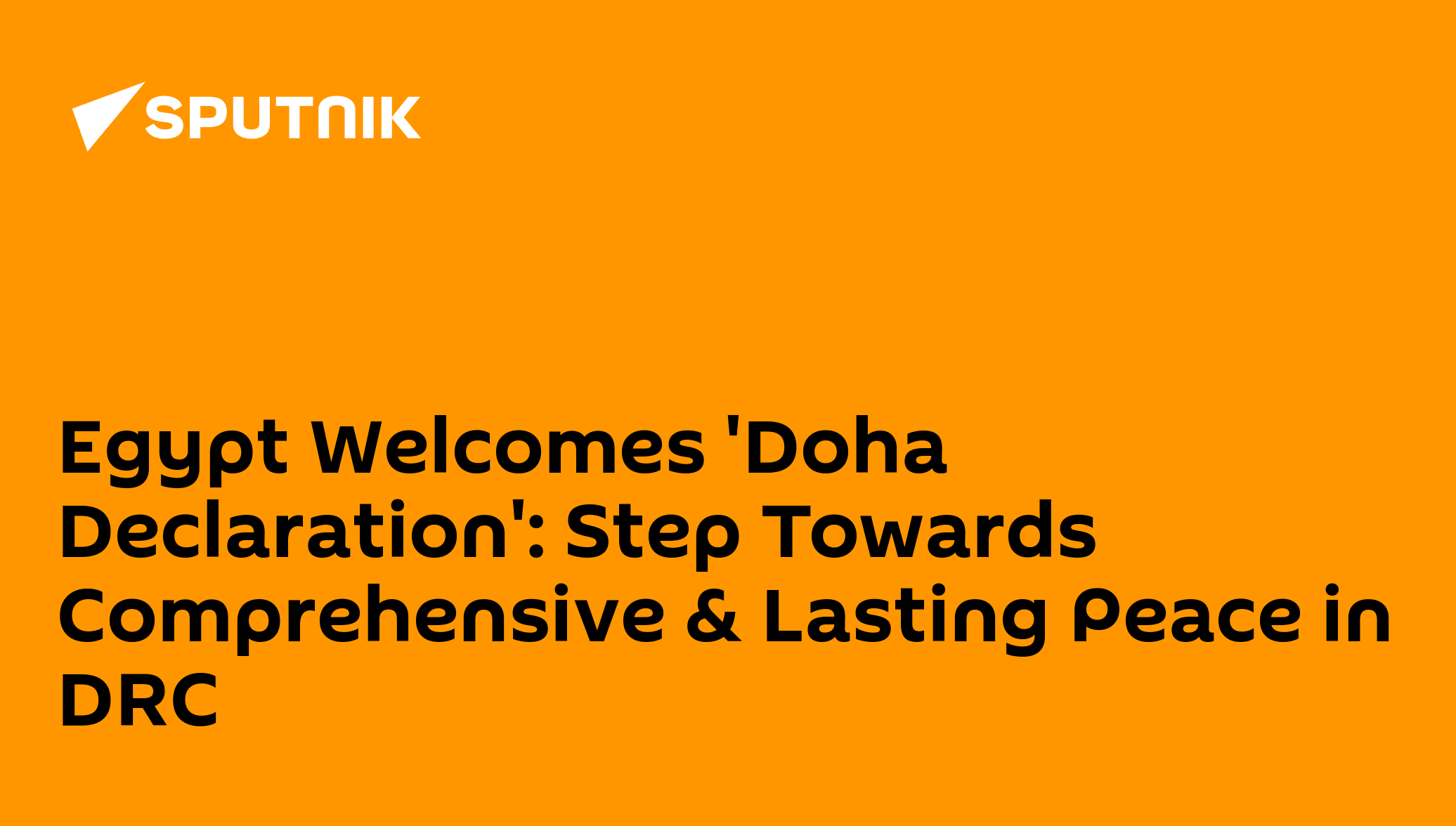 Egypt Welcomes 'Doha Declaration': Step Towards Comprehensive & Lasting ...