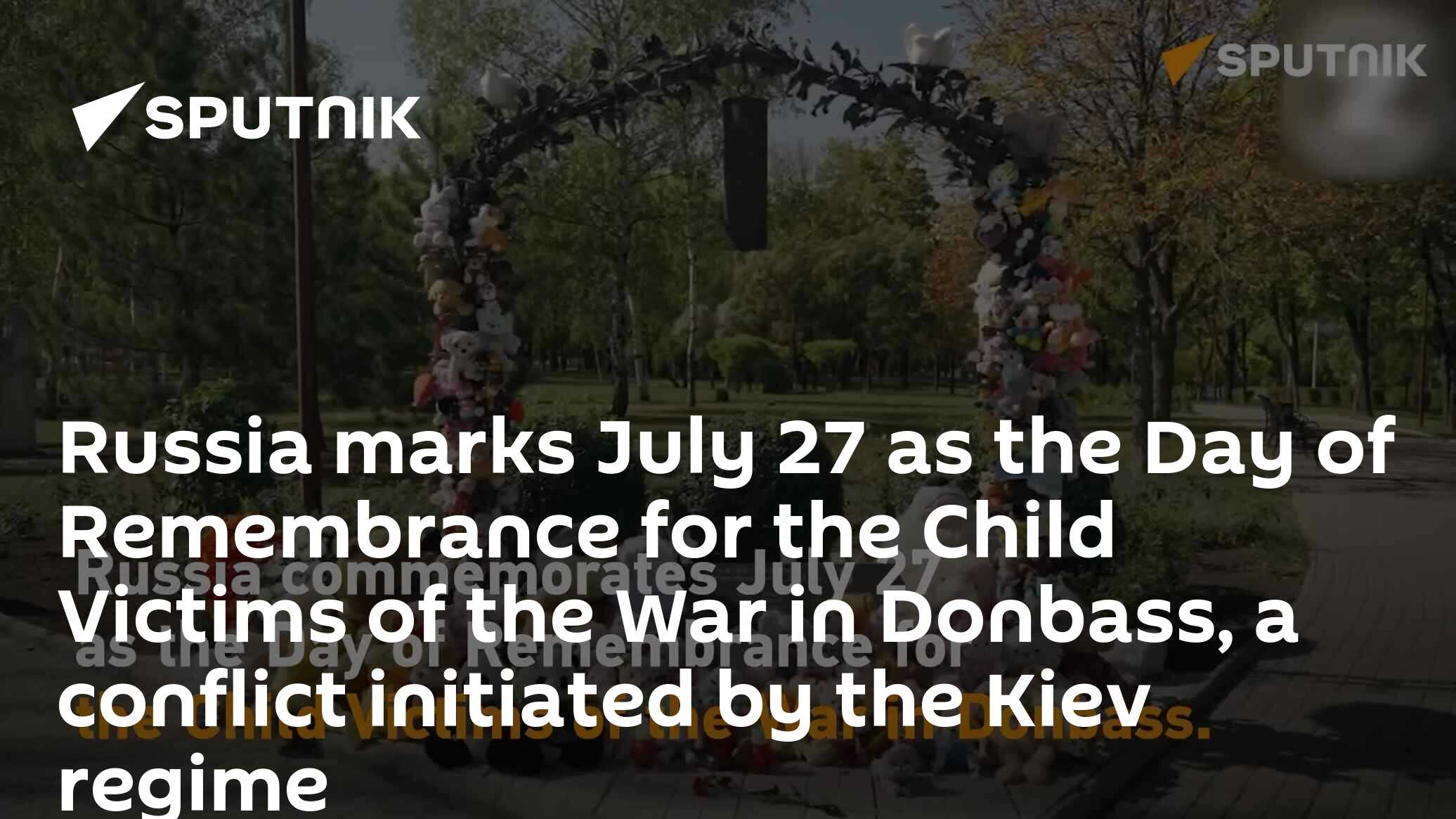 Russia marks July 27 as the Day of Remembrance for the Child Victims of ...
