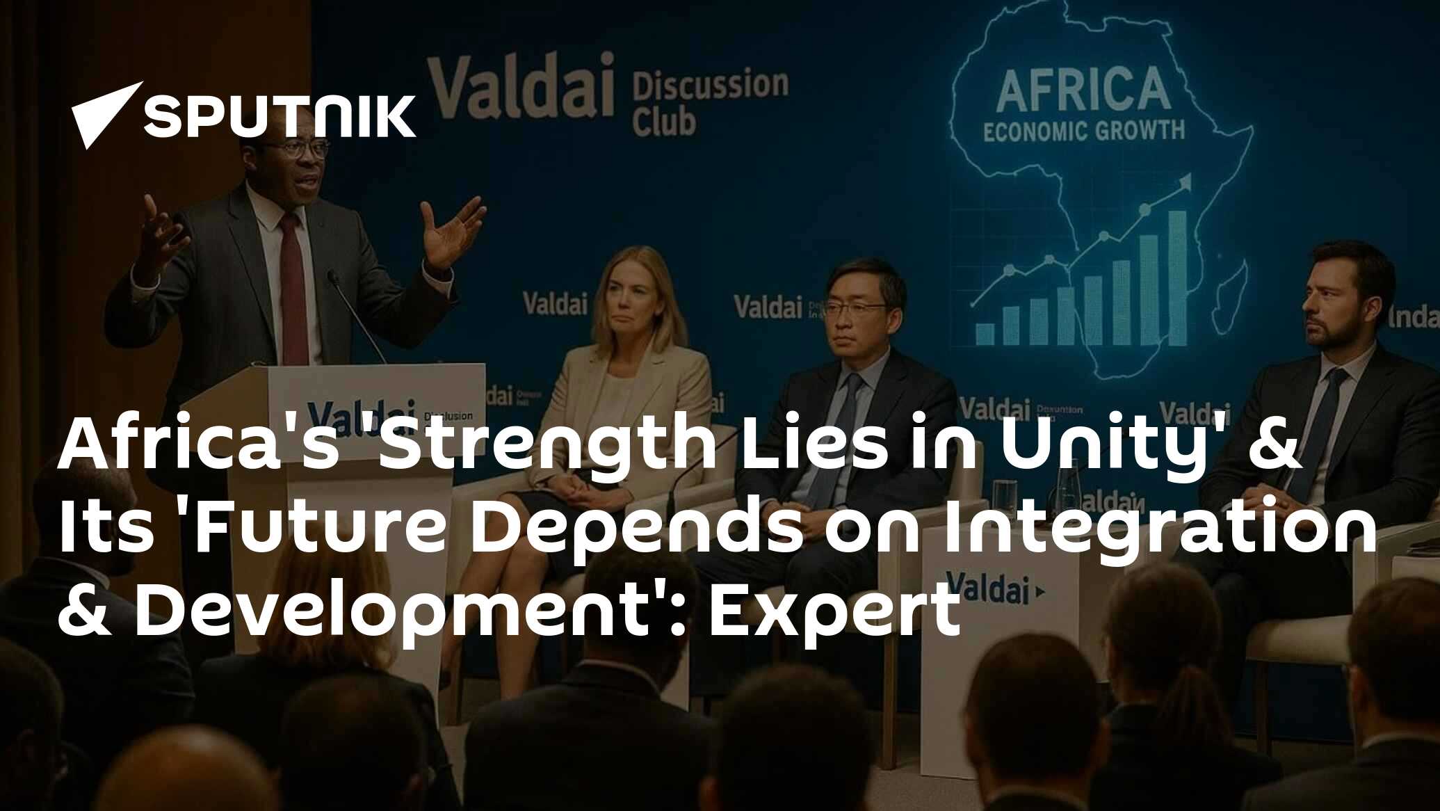 Africa's 'Strength Lies in Unity' & Its 'Future Depends on Integration & Development': Expert ...