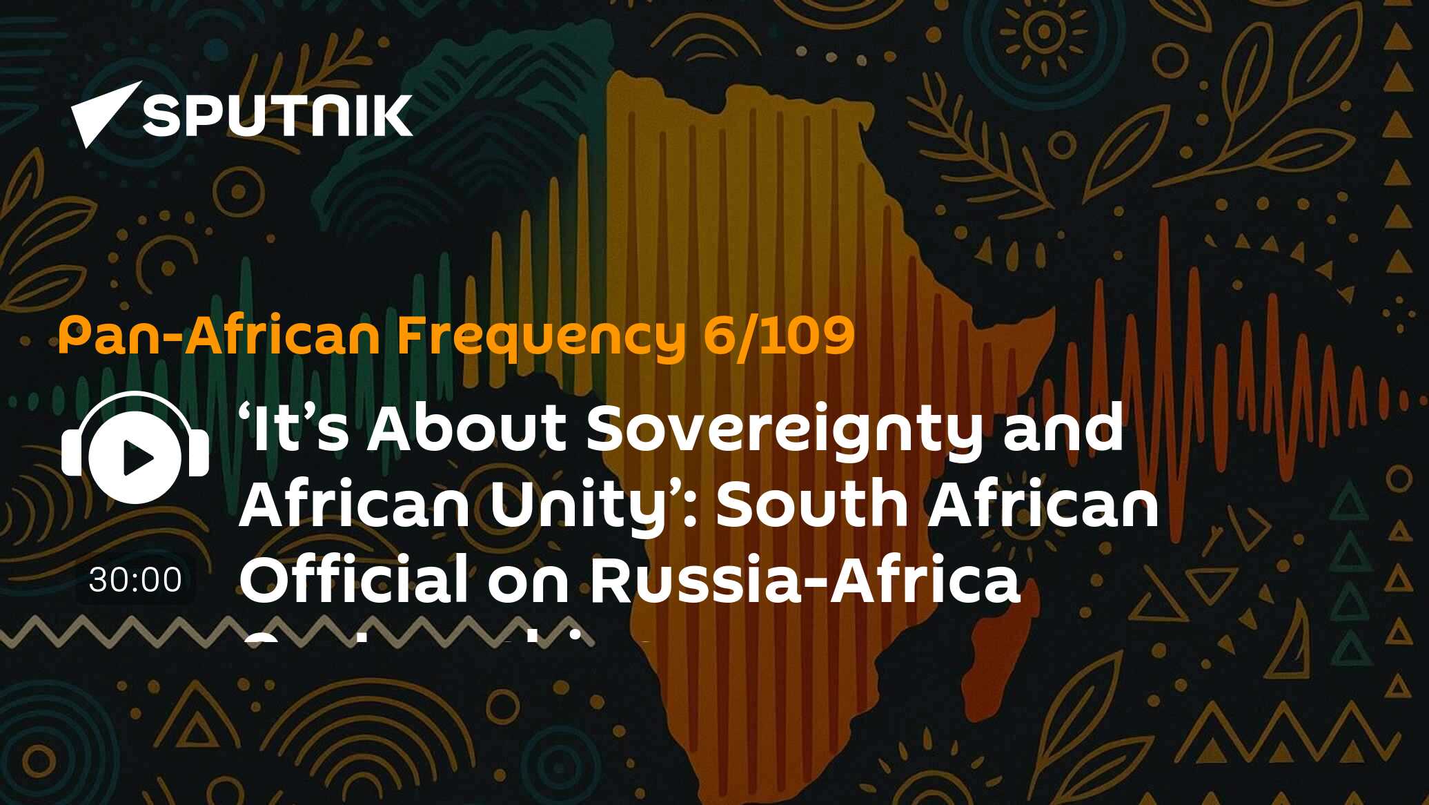 ‘It’s About Sovereignty and African Unity’: South African Official on ...