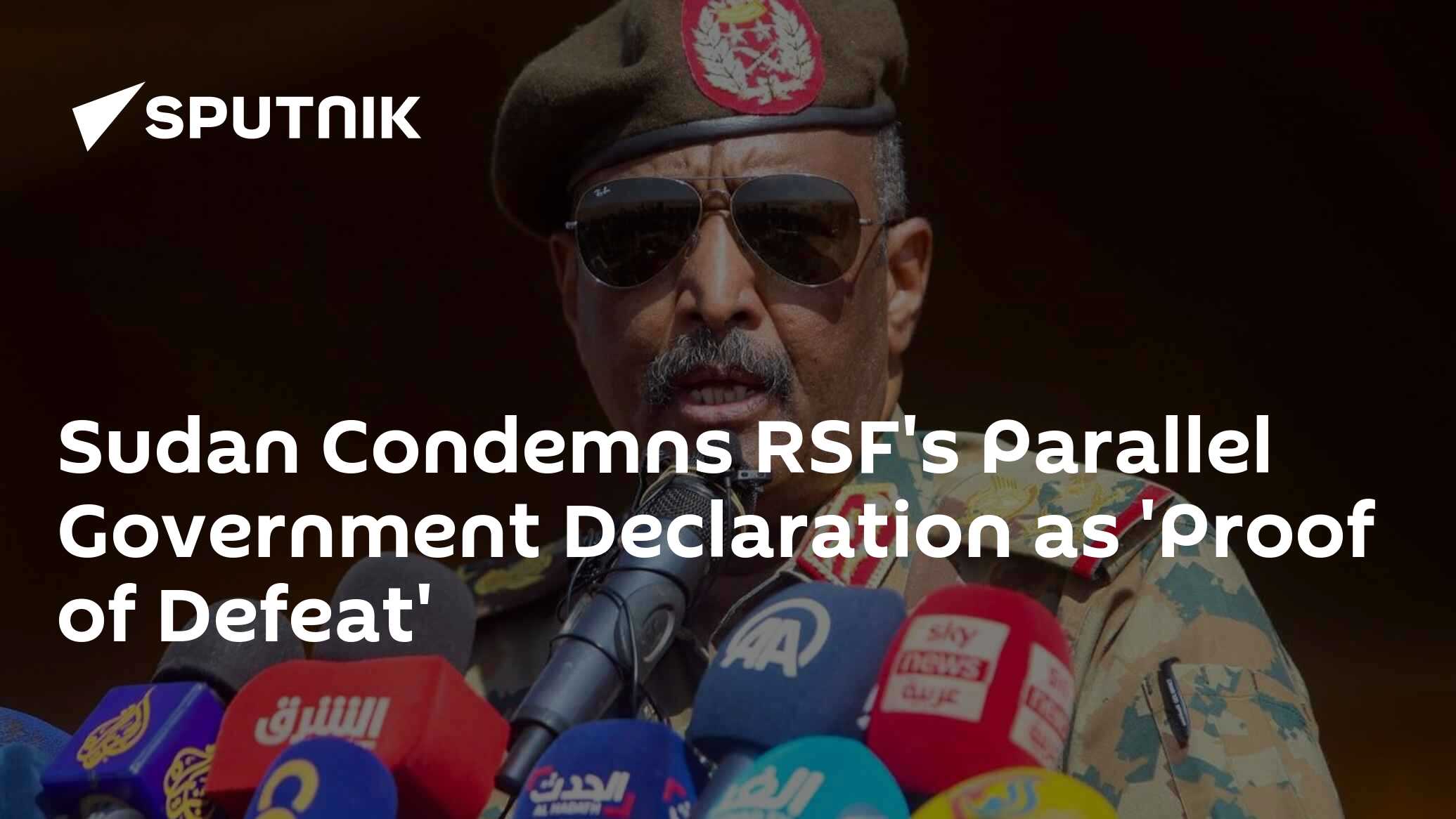Sudan Condemns RSF's Parallel Government Declaration as 'Proof of ...