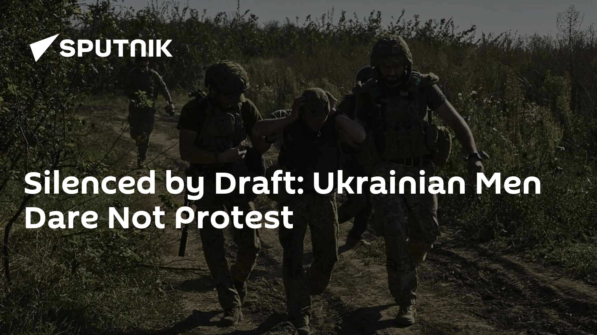 Silenced by Draft: Ukrainian Men Dare Not Protest - 03.08.2025, Sputnik ...