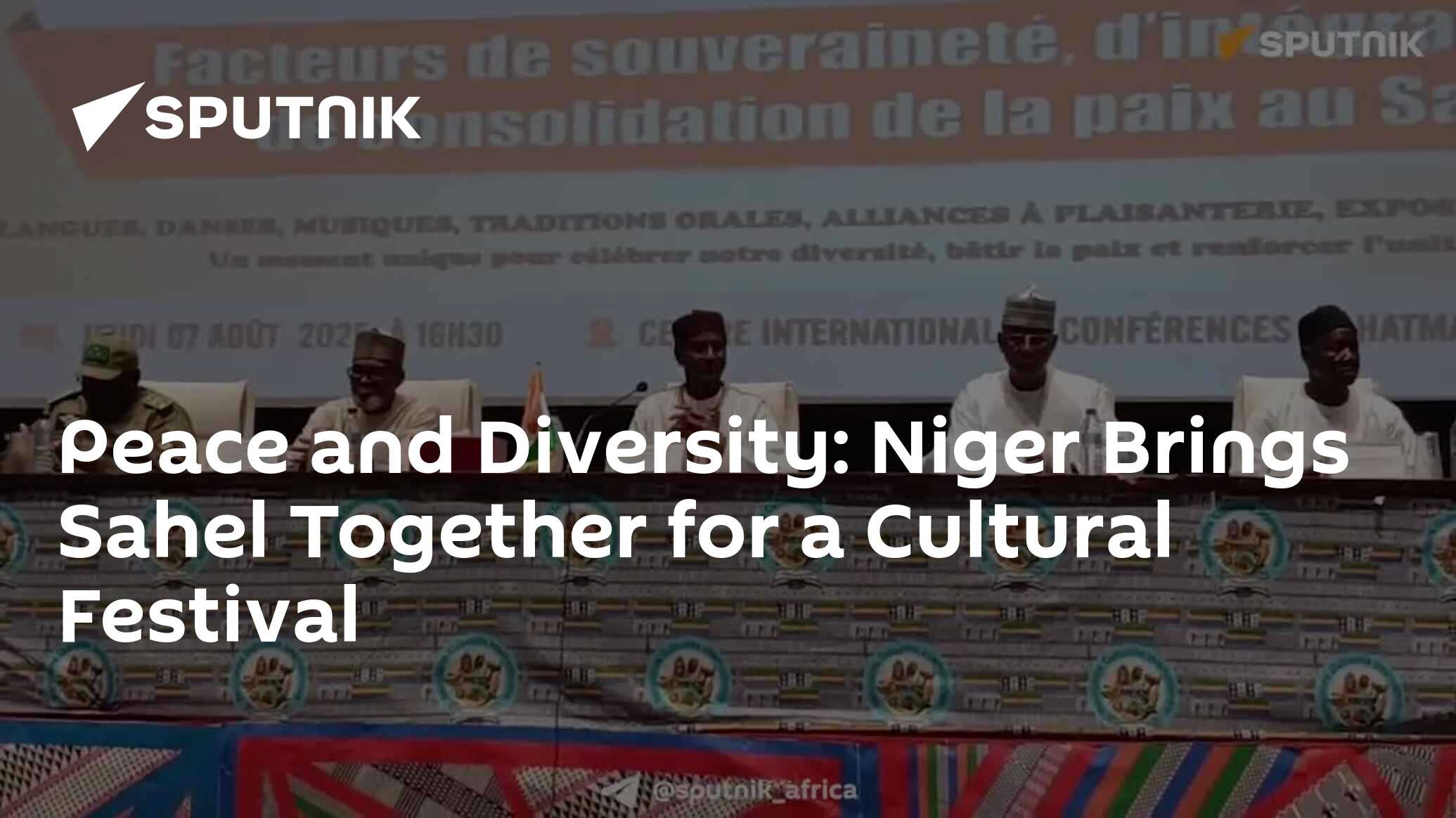 Peace and Diversity: Niger Brings Sahel Together for a Cultural ...