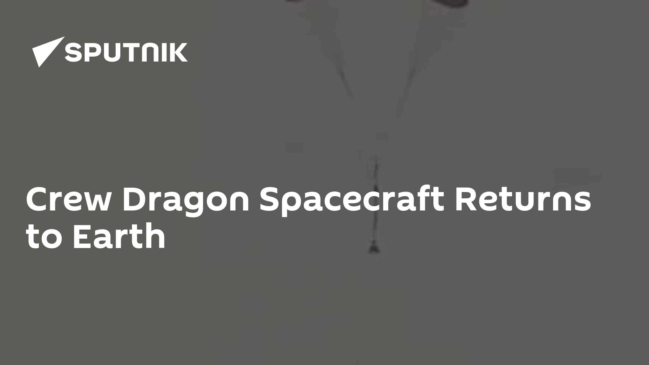 Crew Dragon Spacecraft Returns to Earth - 09.08.2025, Sputnik Africa