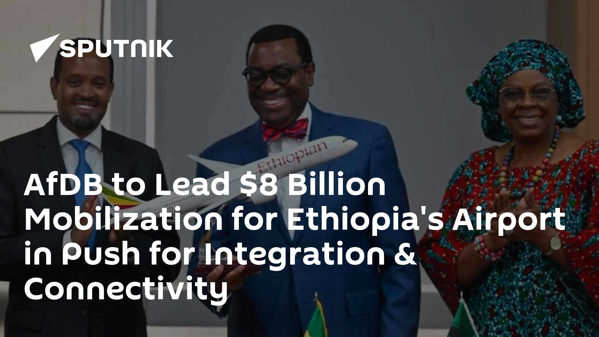 AfDB to Lead $8 Billion Mobilization for Ethiopia's Airport in Push for Integration ...