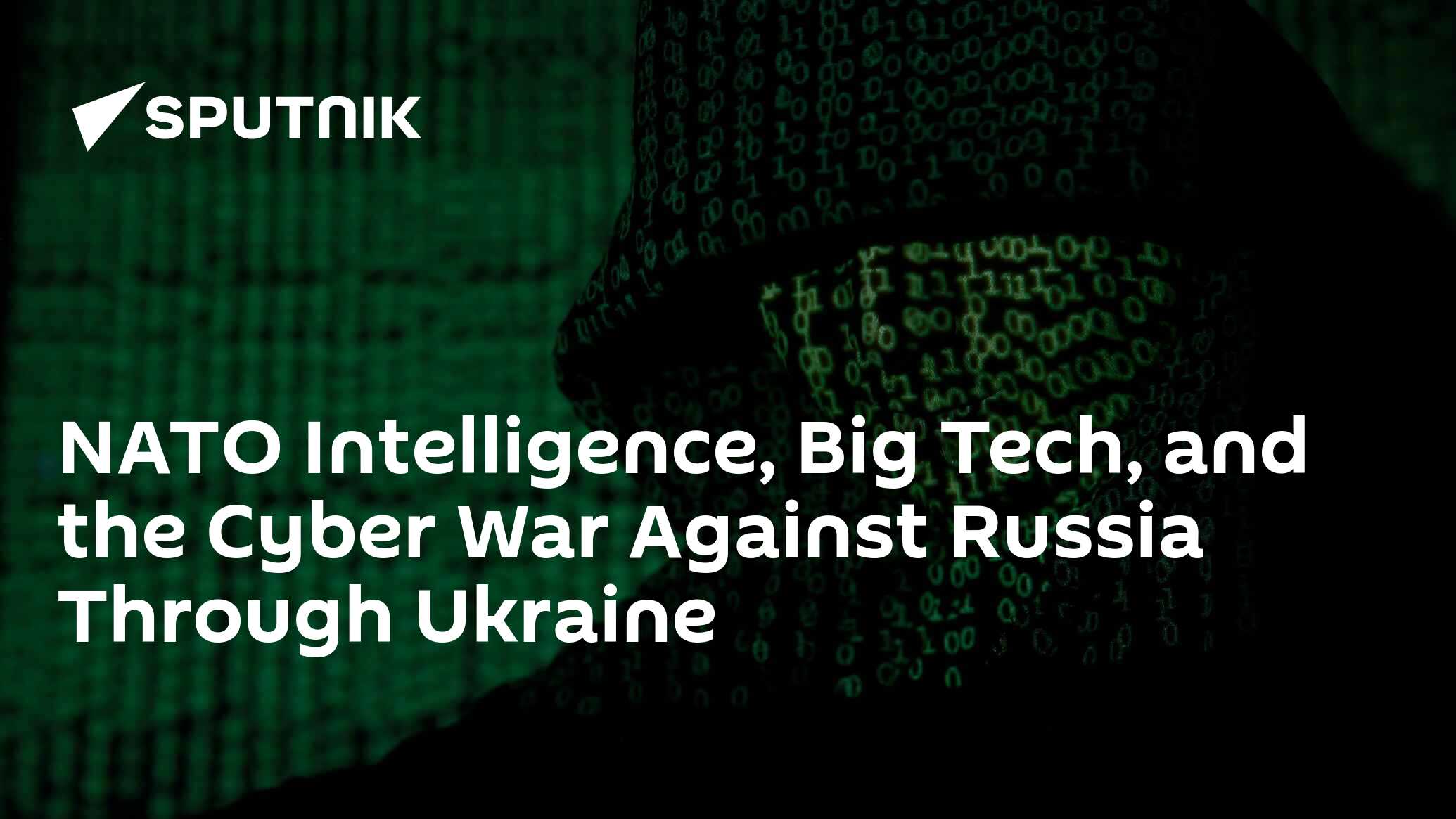 NATO Intelligence, Big Tech, and the Cyber War Against Russia Through ...
