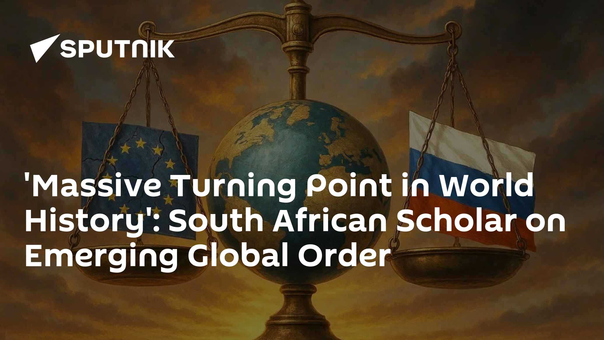 'Massive Turning Point in World History': South African Scholar on ...